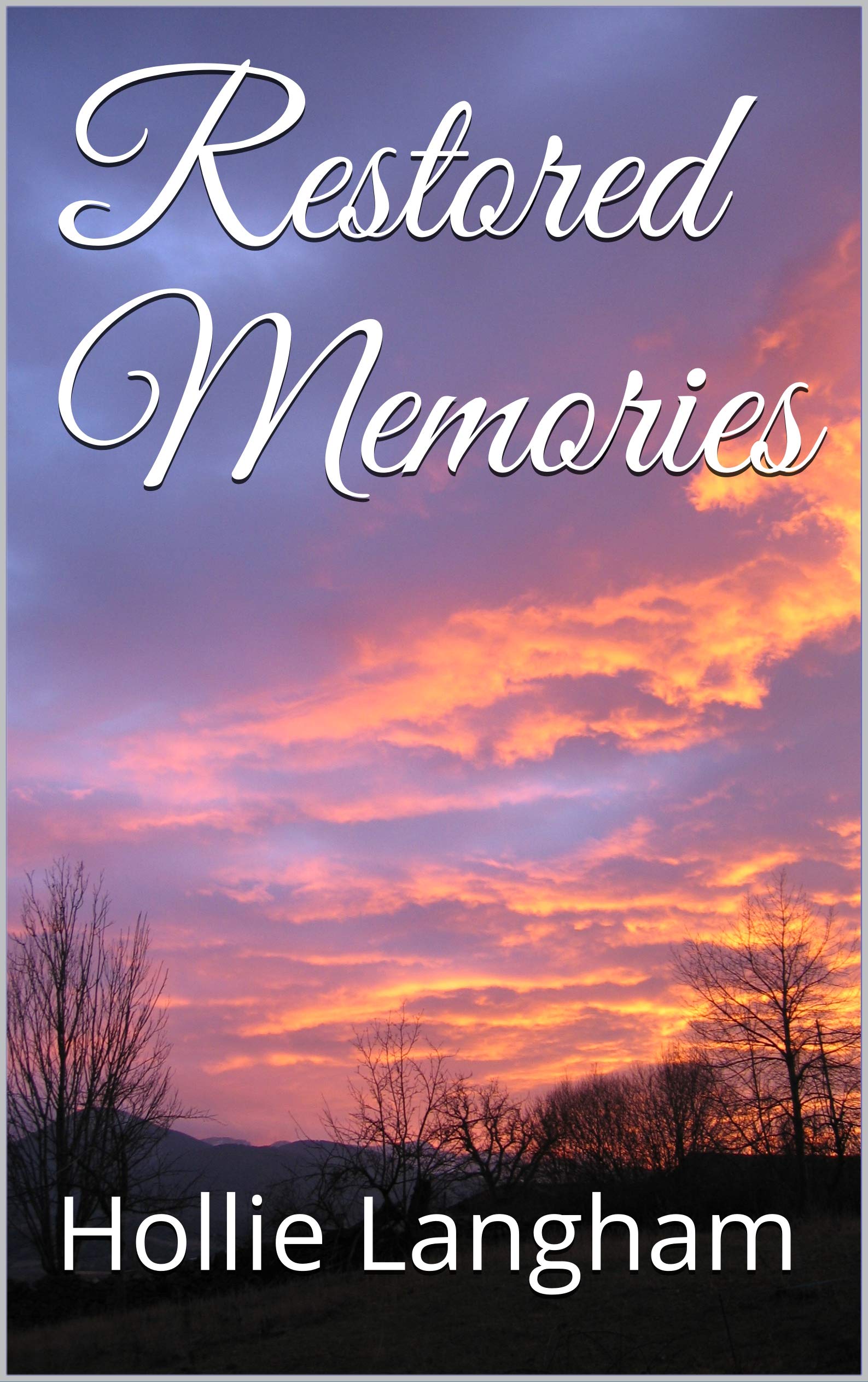 Restored Memories by Hollie Langham | Goodreads
