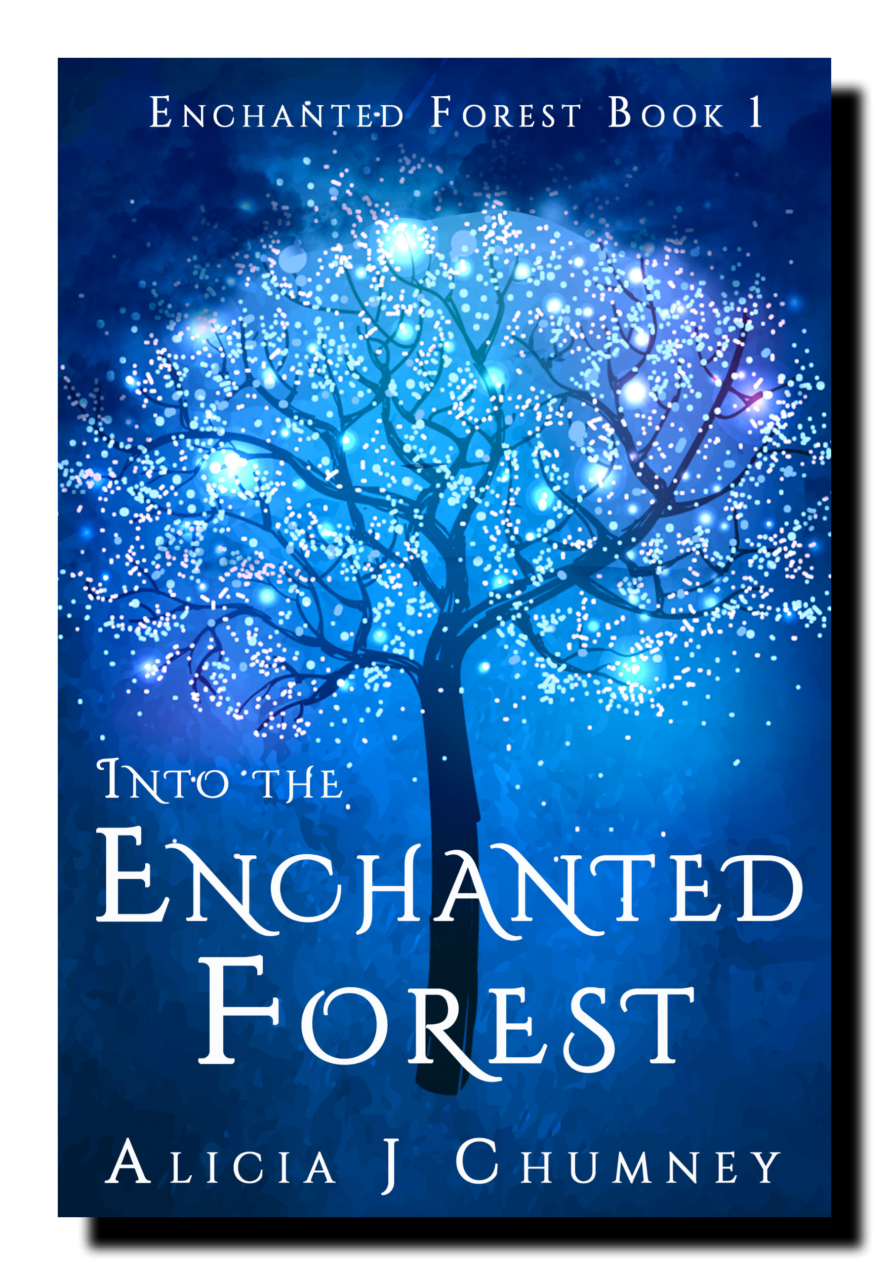 Into the Enchanted Forest by Alicia J. Chumney | Goodreads