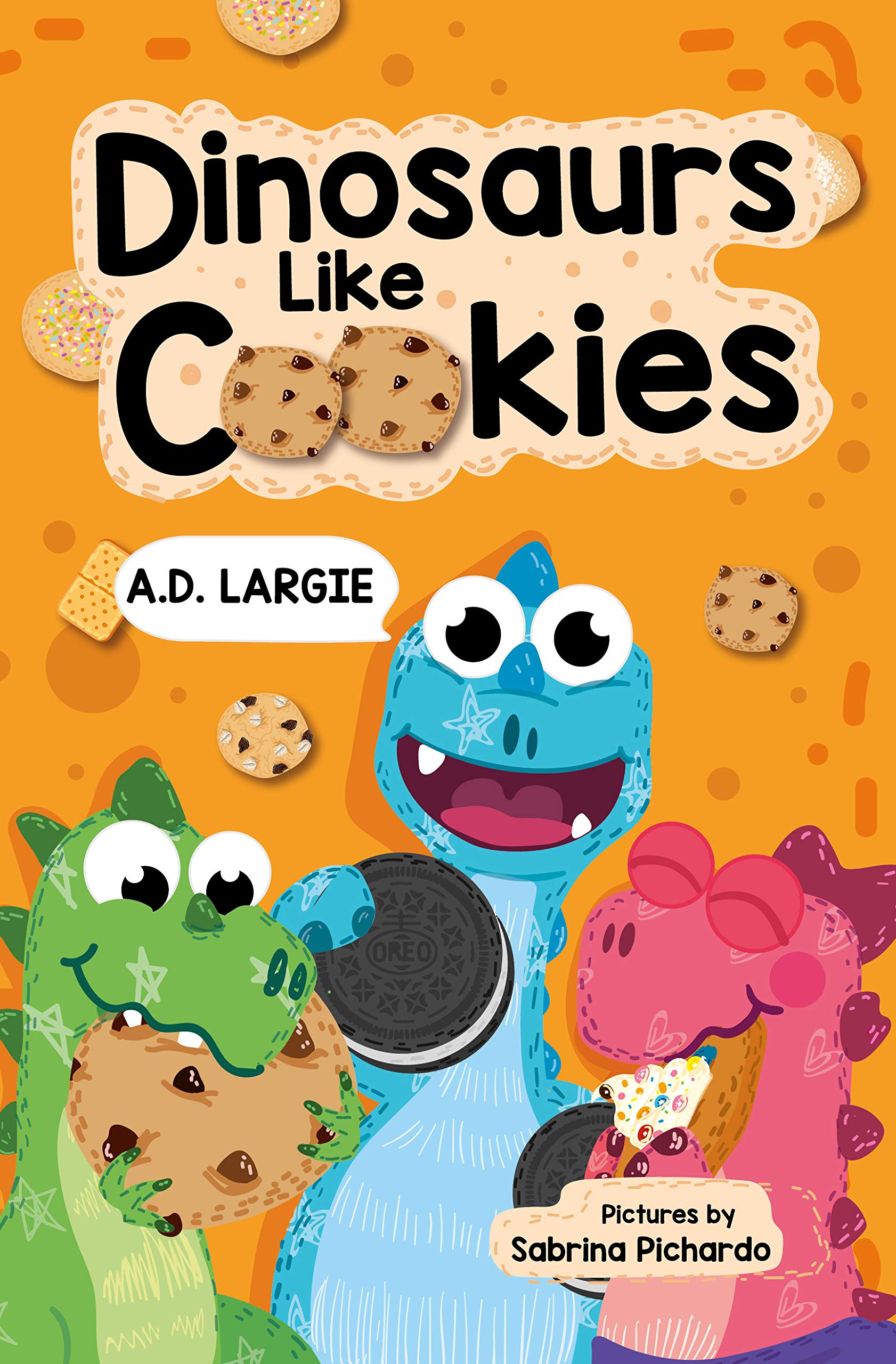 Dinosaurs Like Cookies: First Grade Reading by A.D. Largie | Goodreads