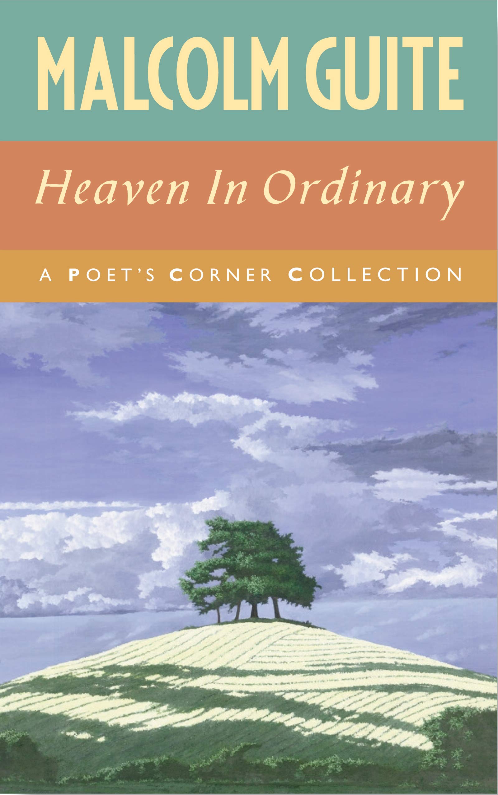 Heaven in Ordinary: A Poet's Corner Collection by Malcolm Guite | Goodreads