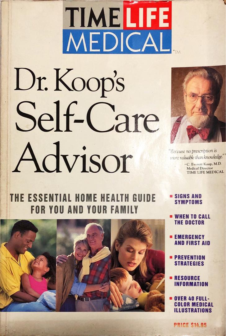 Dr. Koop's Self-Care Advisor: The Essential Home Health Guide for You ...