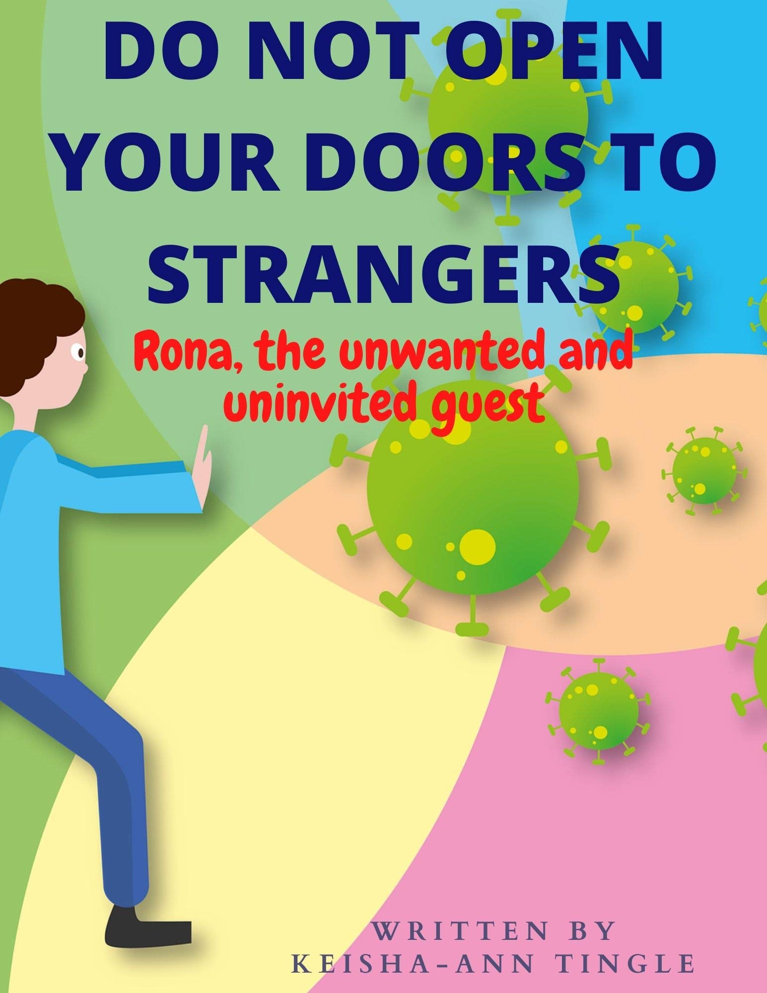 DO NOT OPEN YOUR DOORS TO STRANGERS: Rona, the unwanted and uninvited ...