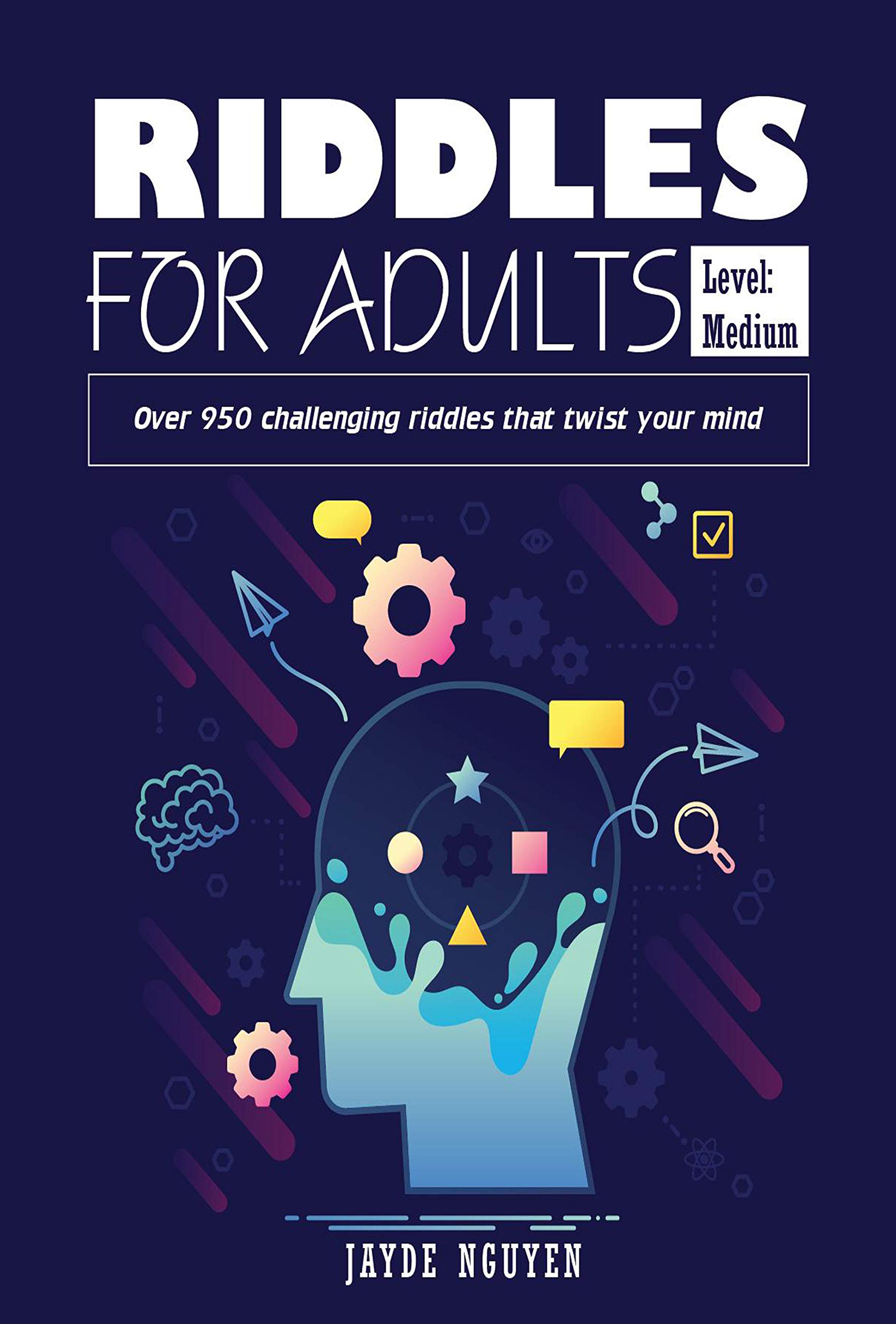RIDDLES FOR ADULTS Level: Medium: Over 950 Challenging riddles that ...