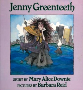Jenny Greenteeth by Mary Alice Downie | Goodreads