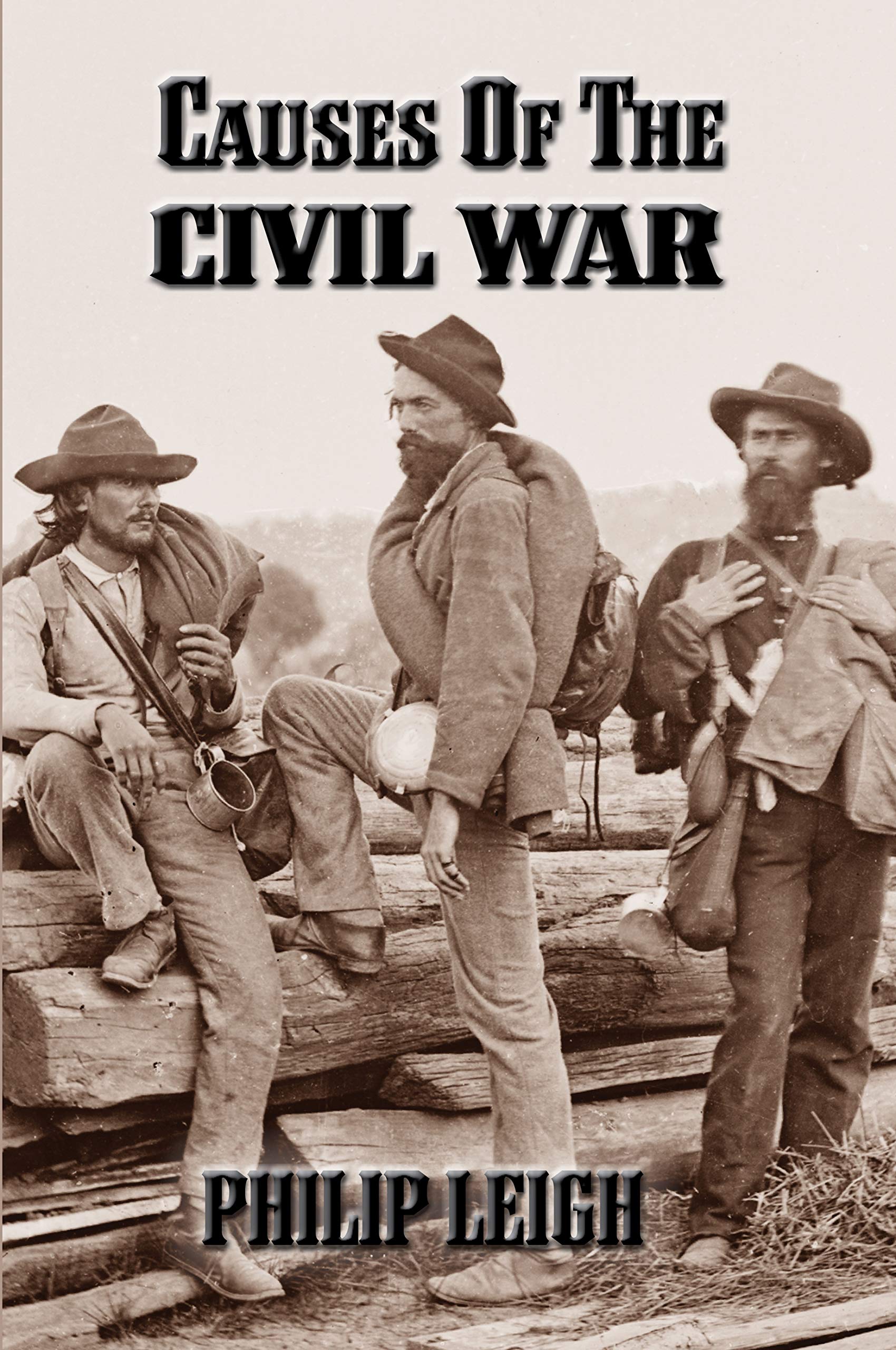 Causes of the Civil War by Philip Leigh | Goodreads