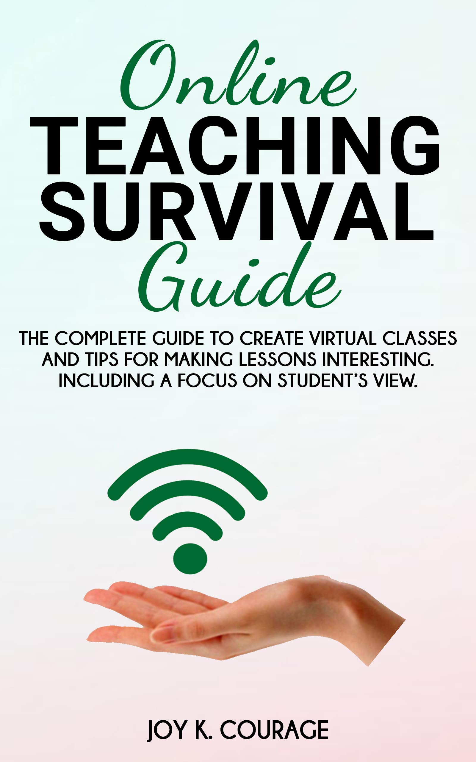 ONLINE TEACHING SURVIVAL GUIDE: TECHNOLOGIES, MEDIA TOOLS, LEADERSHIP ...