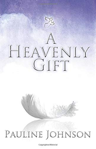 A Heavenly Gift by Pauline Johnson | Goodreads