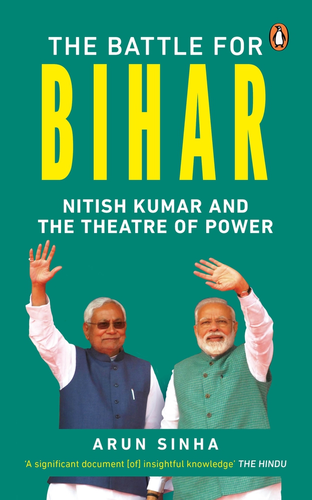 Battle for Bihar by Arun Sinha | Goodreads