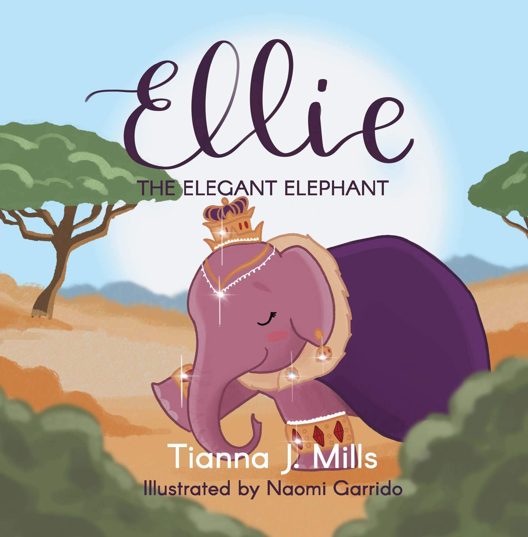 Ellie the Elegant Elephant by Tianna J. Mills | Goodreads