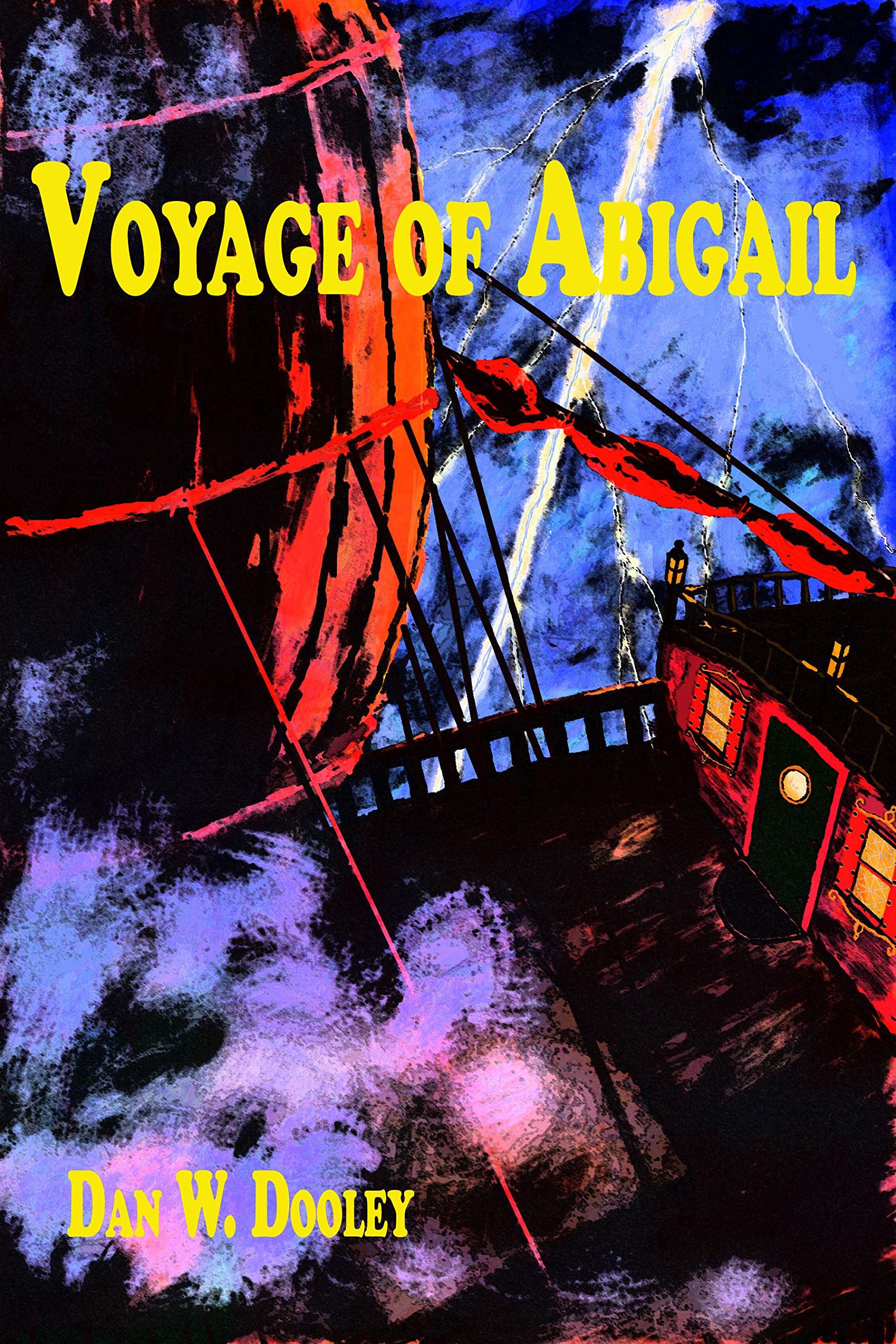 Voyage of Abigail (Legacy of Abigail Book 2) by Dan W. Dooley | Goodreads