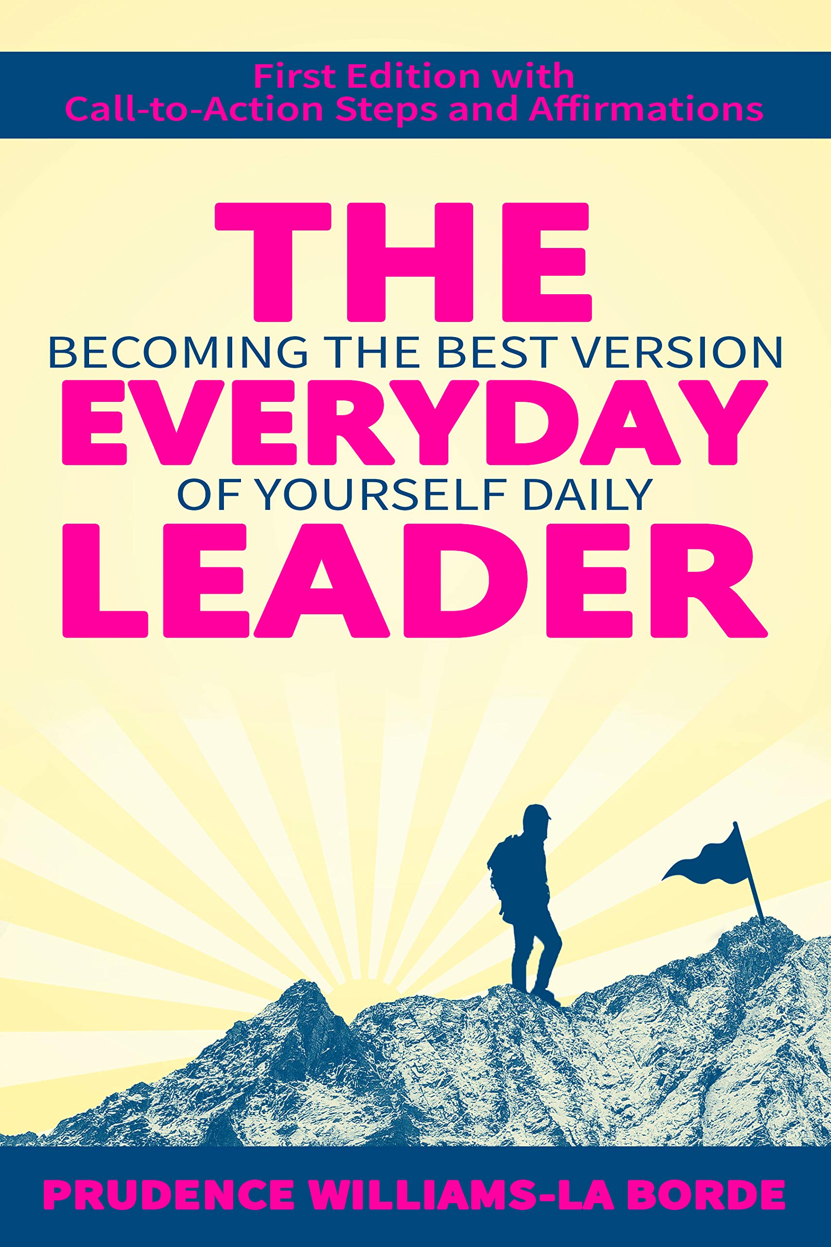 The Everyday Leader- Becoming The Best Version of Yourself Daily by ...