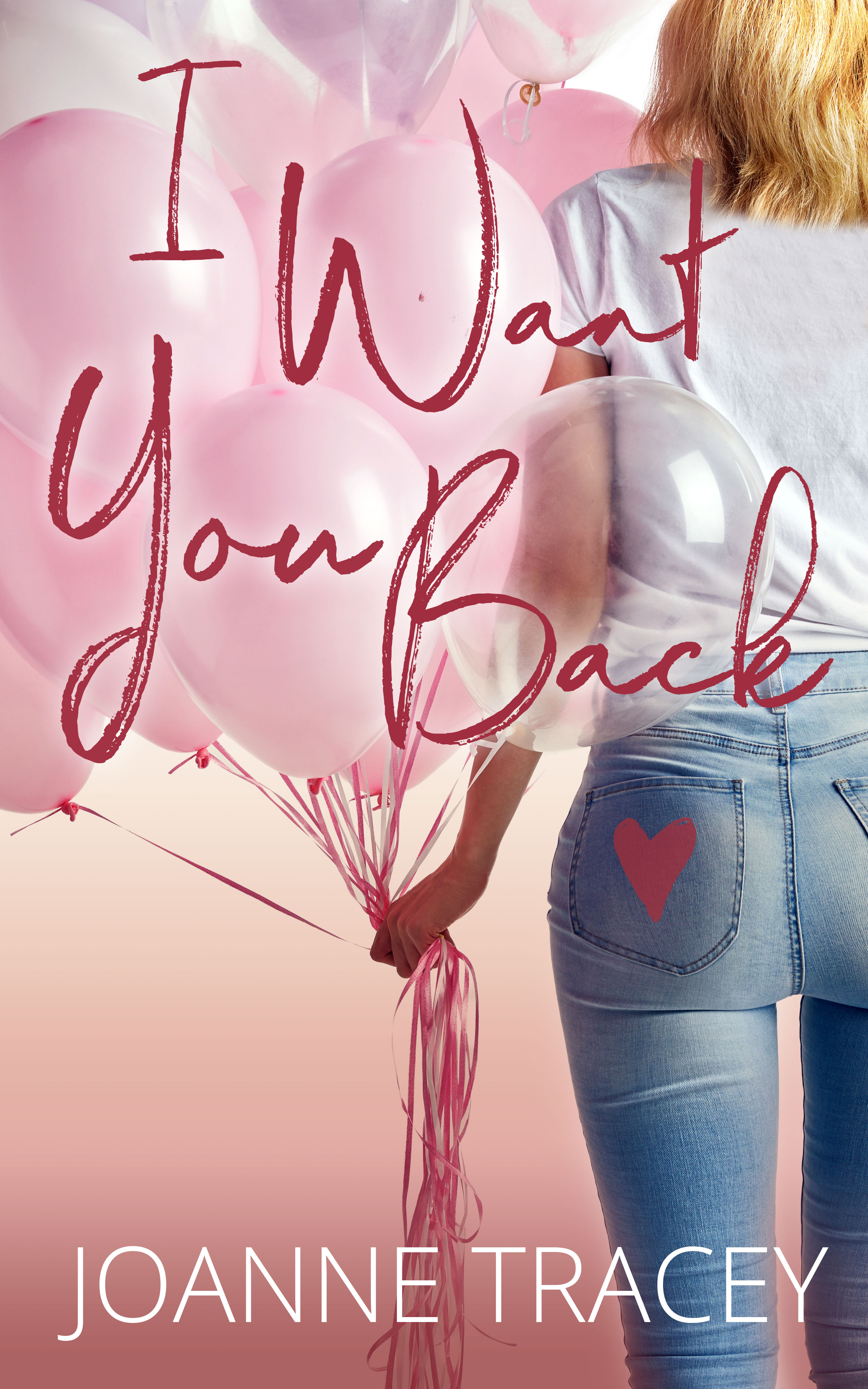 I Want You Back by Joanne Tracey | Goodreads