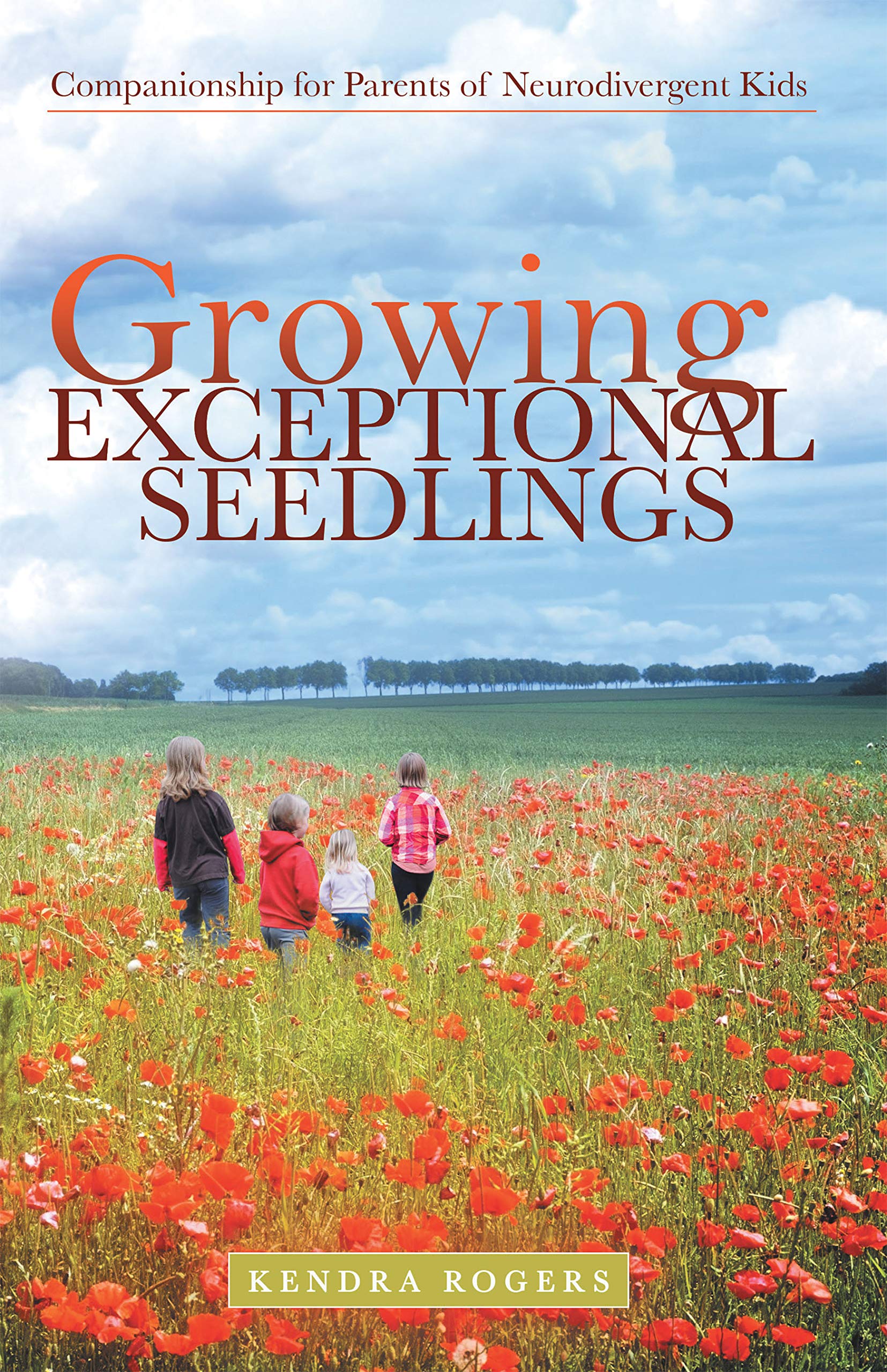 Growing Exceptional Seedlings: Companionship for Parents of ...