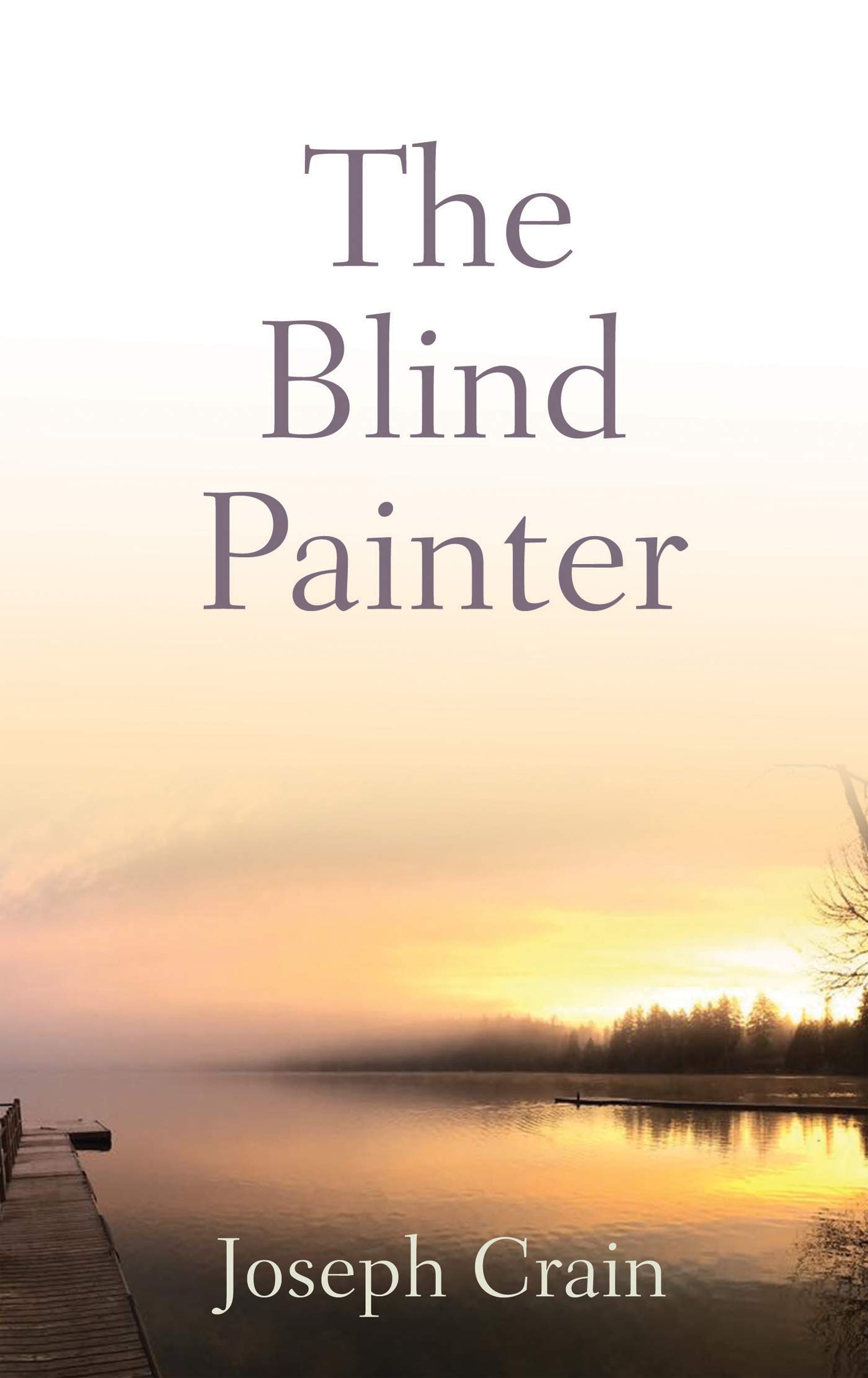 The Blind Painter by Joseph Crain | Goodreads