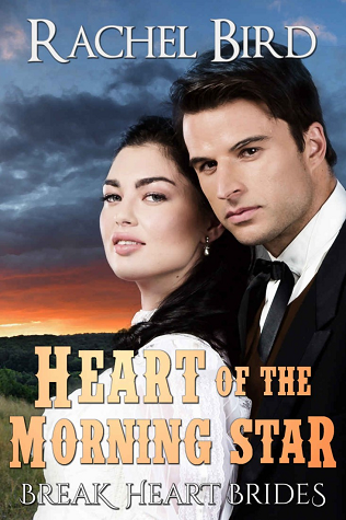 Heart of the Morning Star (Break Heart Brides Book 3) by Rachel Bird ...