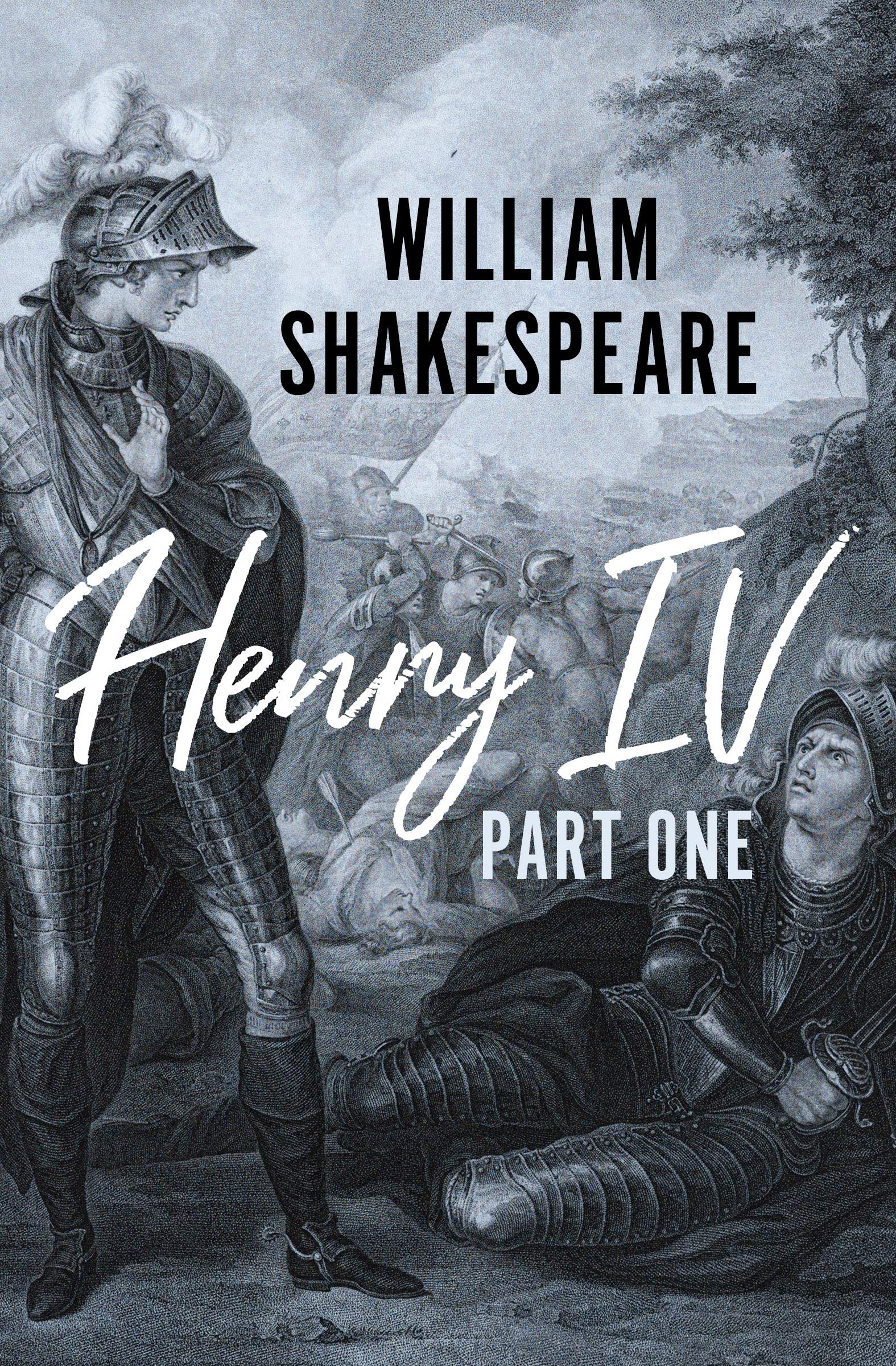 Henry IV Part One by William Shakespeare | Goodreads