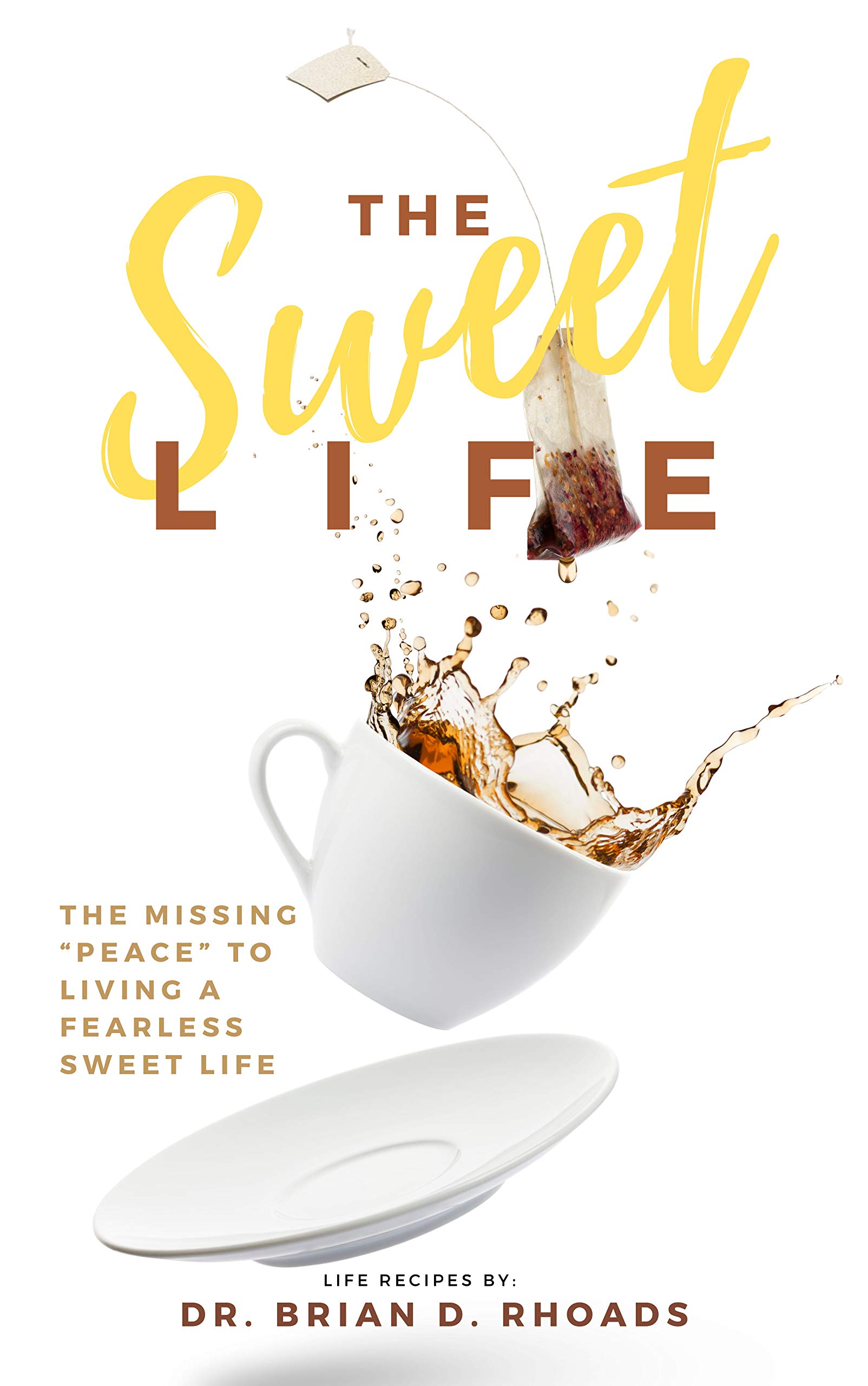 The Sweet Life: The Missing "Peace" To Living A Fearless Sweet Life by ...