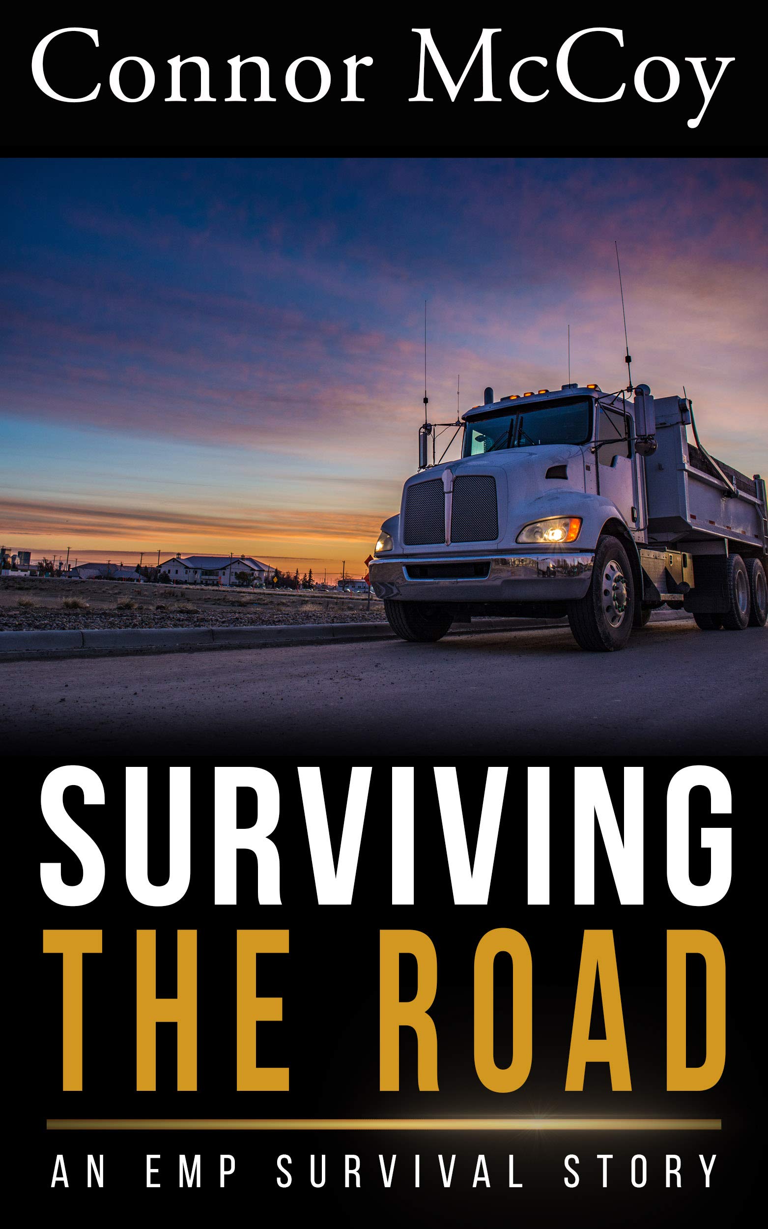 SURVIVING THE ROAD: an EMP survival story by Connor McCoy | Goodreads