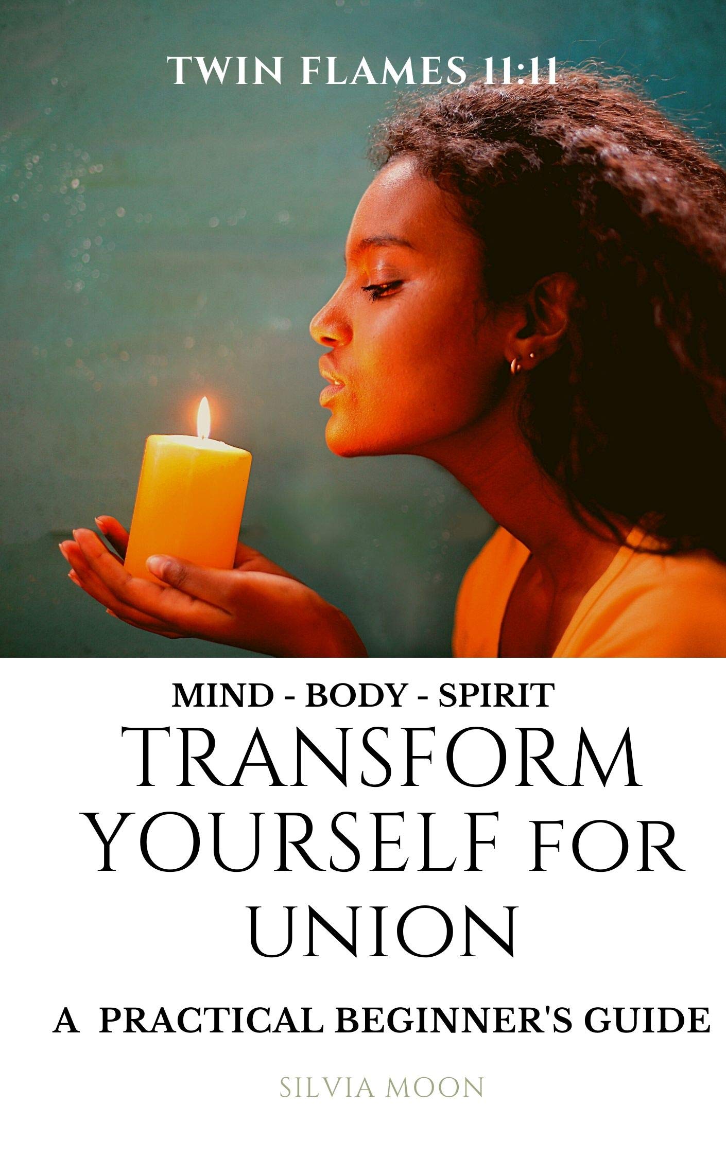 TWIN FLAME SURRENDER: How Transform Yourself by Silvia Moon | Goodreads
