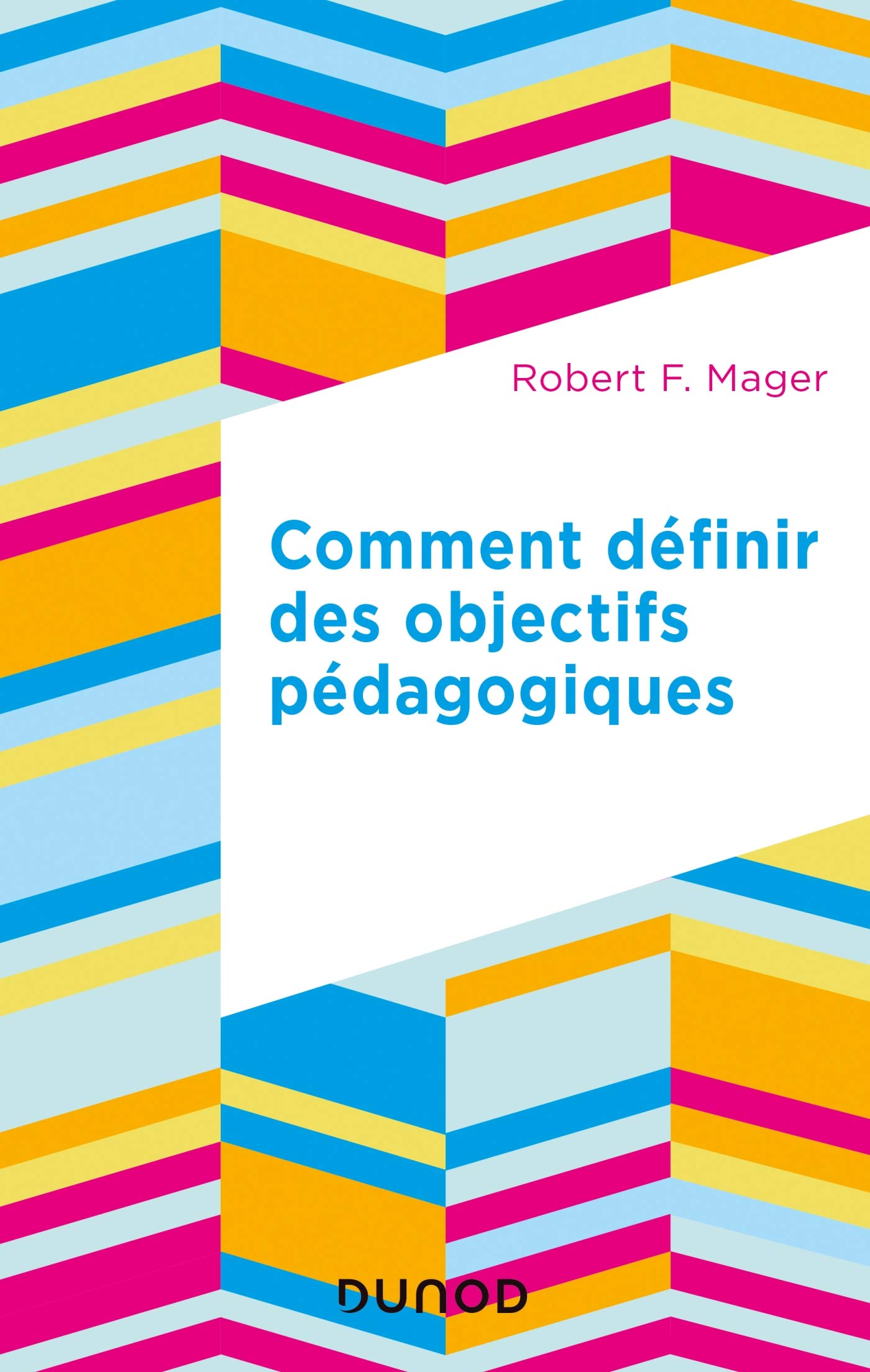 Comment définir des objectifs pédagogiques (Education Sup) by Robert F ...