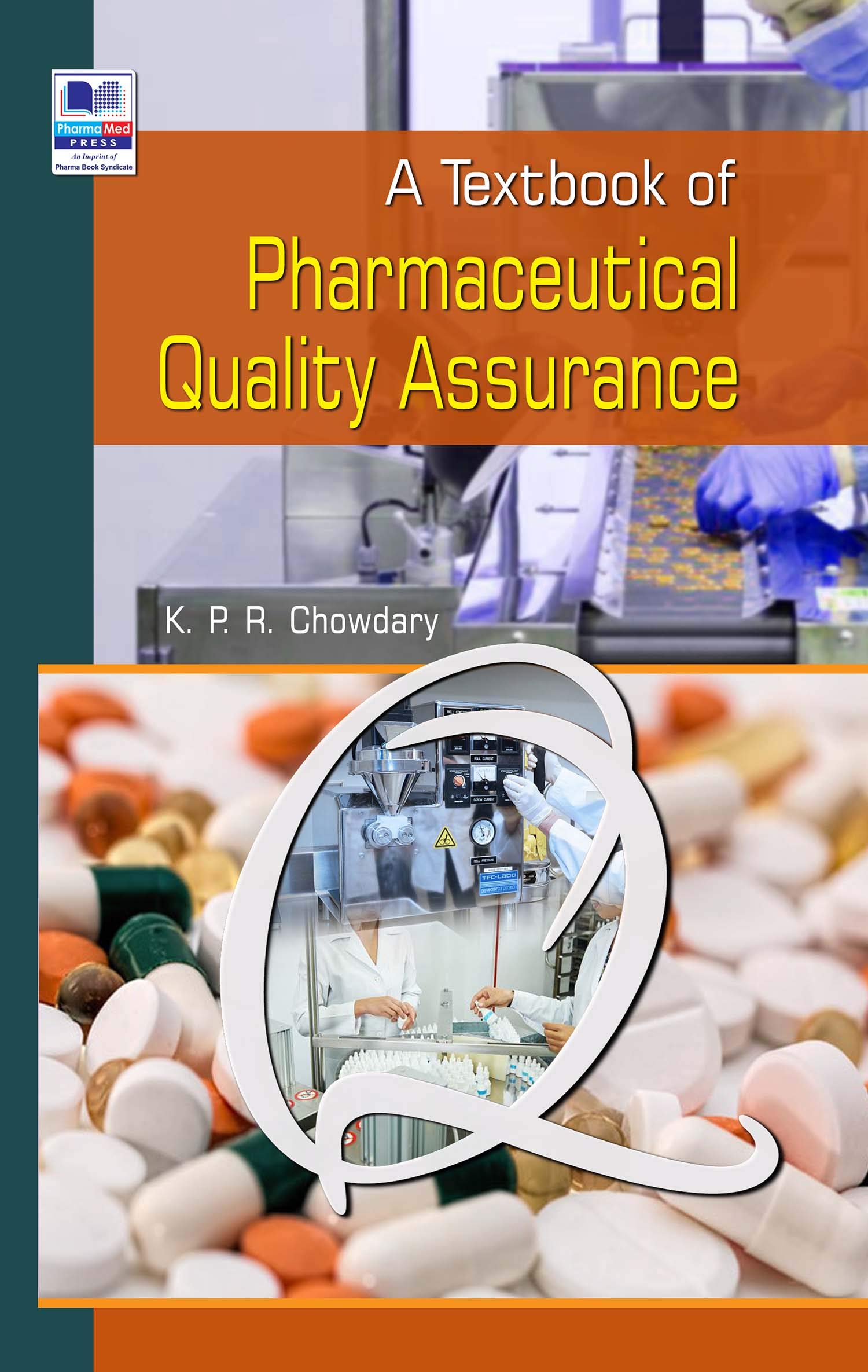 A Textbook of Pharmaceutical Quality Assurance by K. P. R. Chowdary ...
