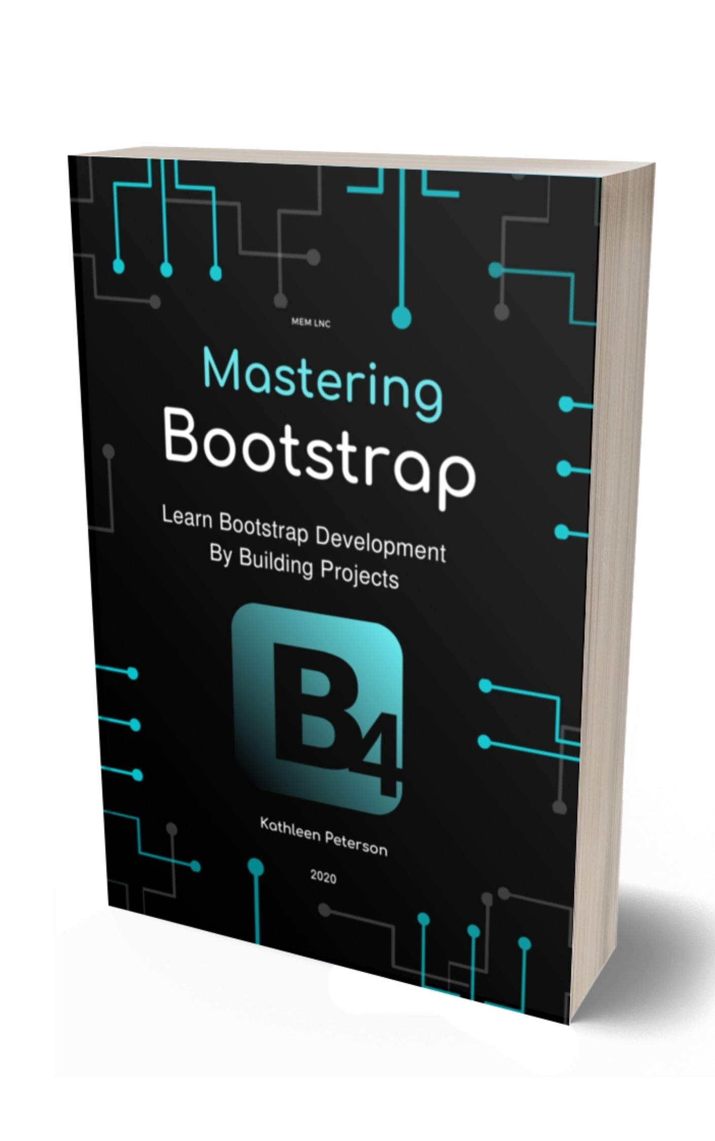 Mastering Bootstrap: Learn Bootstrap Development By Building Projects by Kathleen Peterson ...