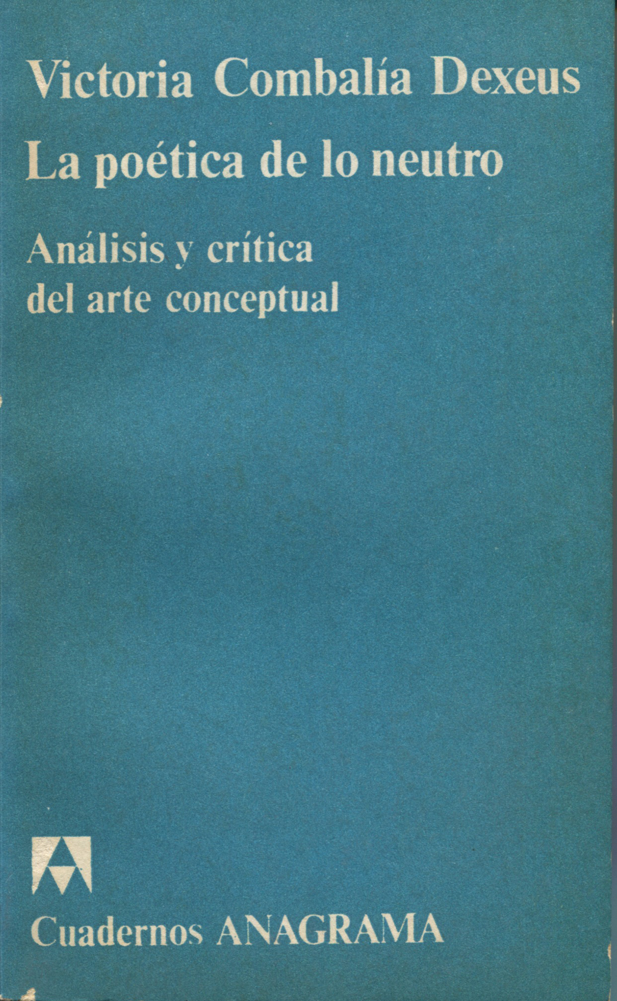 La poética de lo neutro. Análisis y crítica del arte conceptual by ...