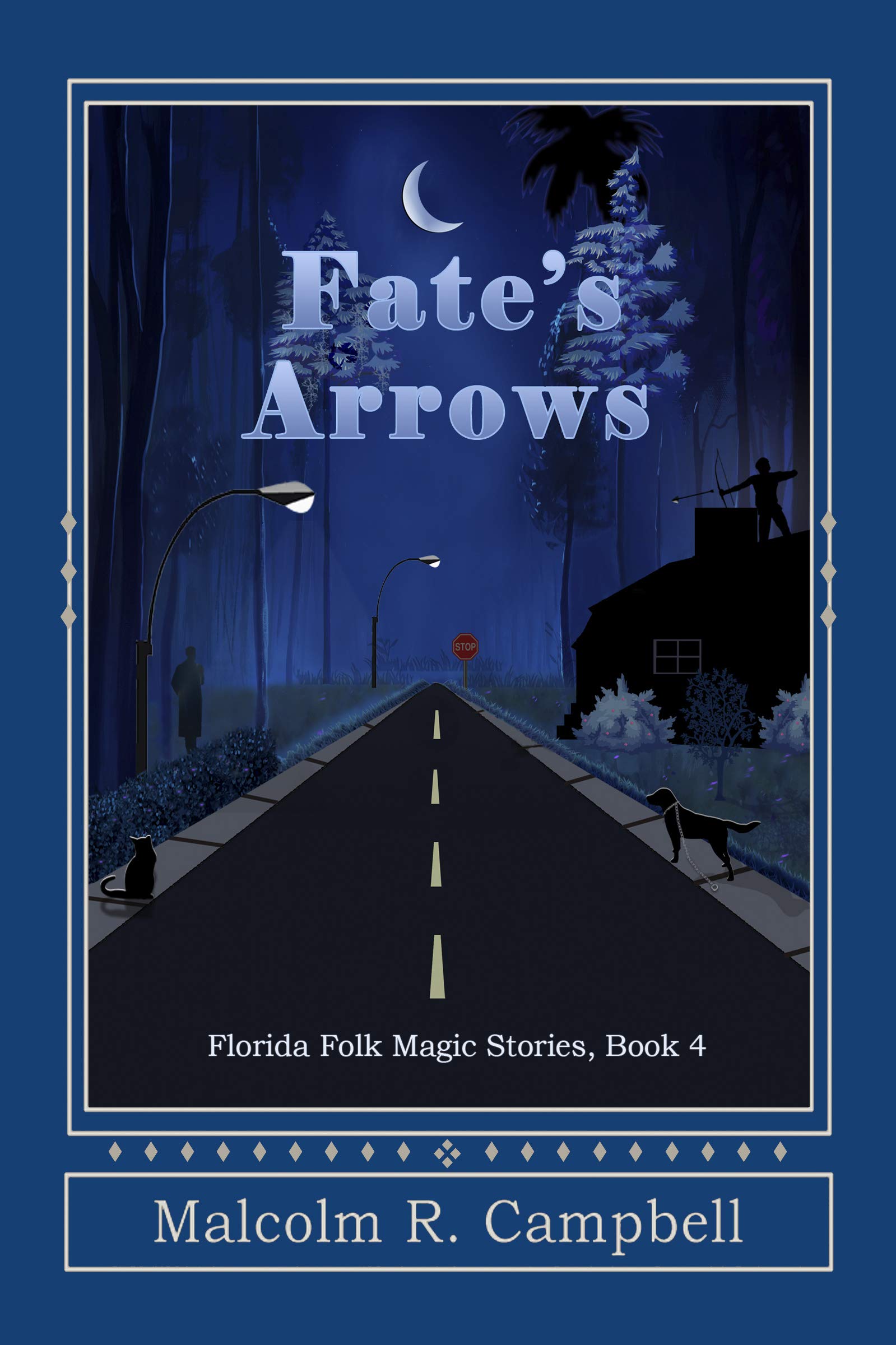 Fate's Arrows by Malcolm R. Campbell | Goodreads