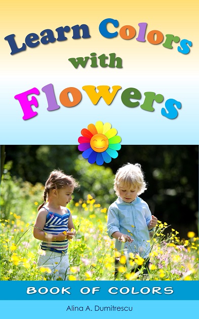 Learn the Colors with Flowers: Book of Colors (Picture books - basic ...