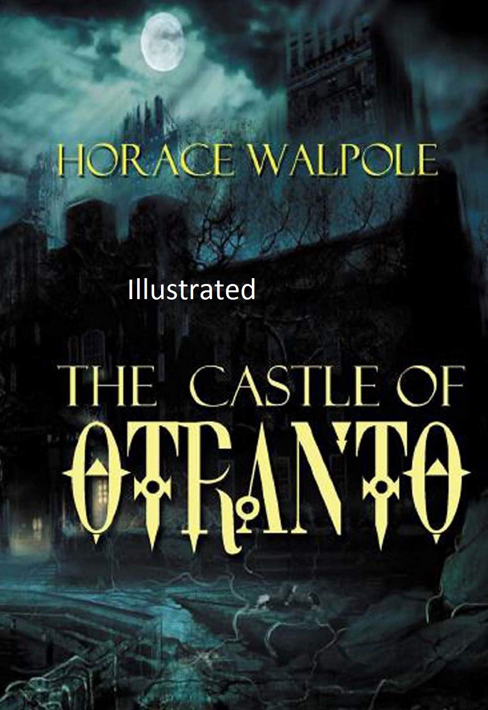 The Castle of Otranto Illustrated by Horace Walpole | Goodreads