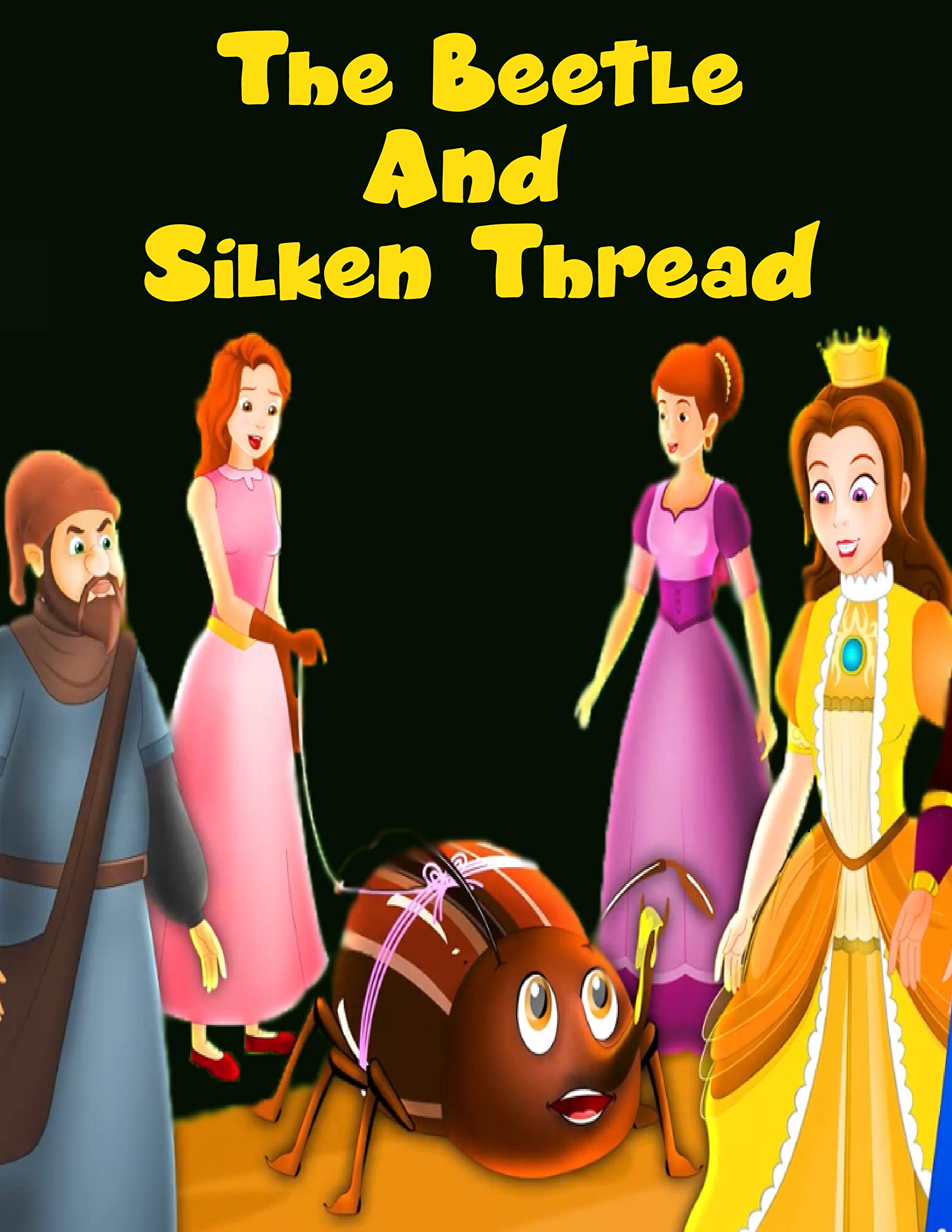 The Beetle and The Silken Thread: Bedstime Story For Kids by JA Classic Stories | Goodreads