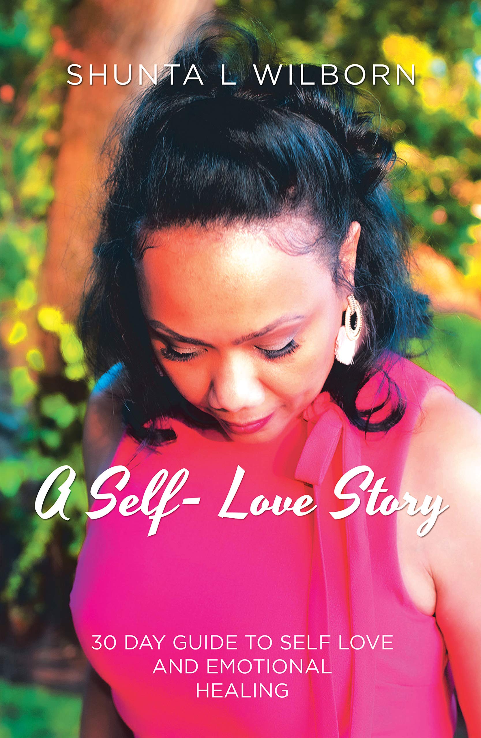 A Self-Love Story: 30 Day Guide to Self Love and Emotional Healing by ...