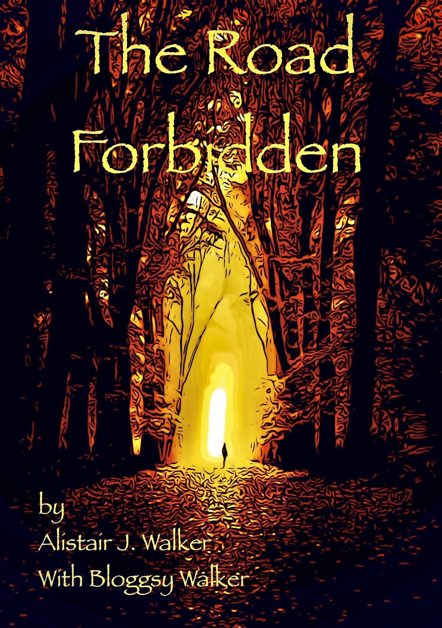 The Road Forbidden by Alistair J. Walker | Goodreads