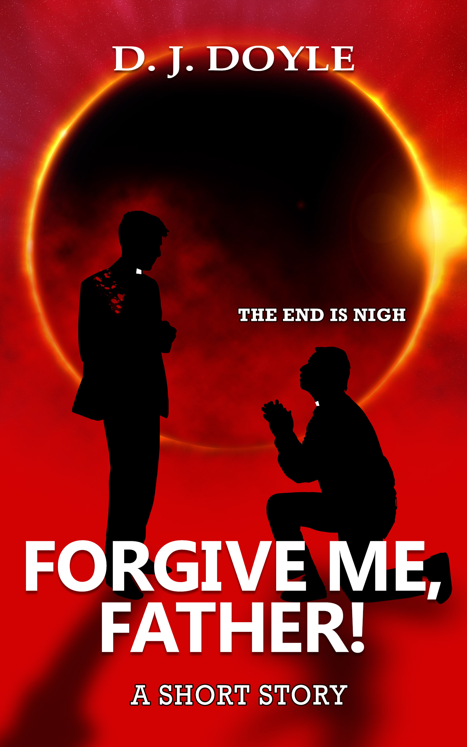 Forgive me, Father! (The Father Jack Chronicles, #3) by D.J. Doyle ...