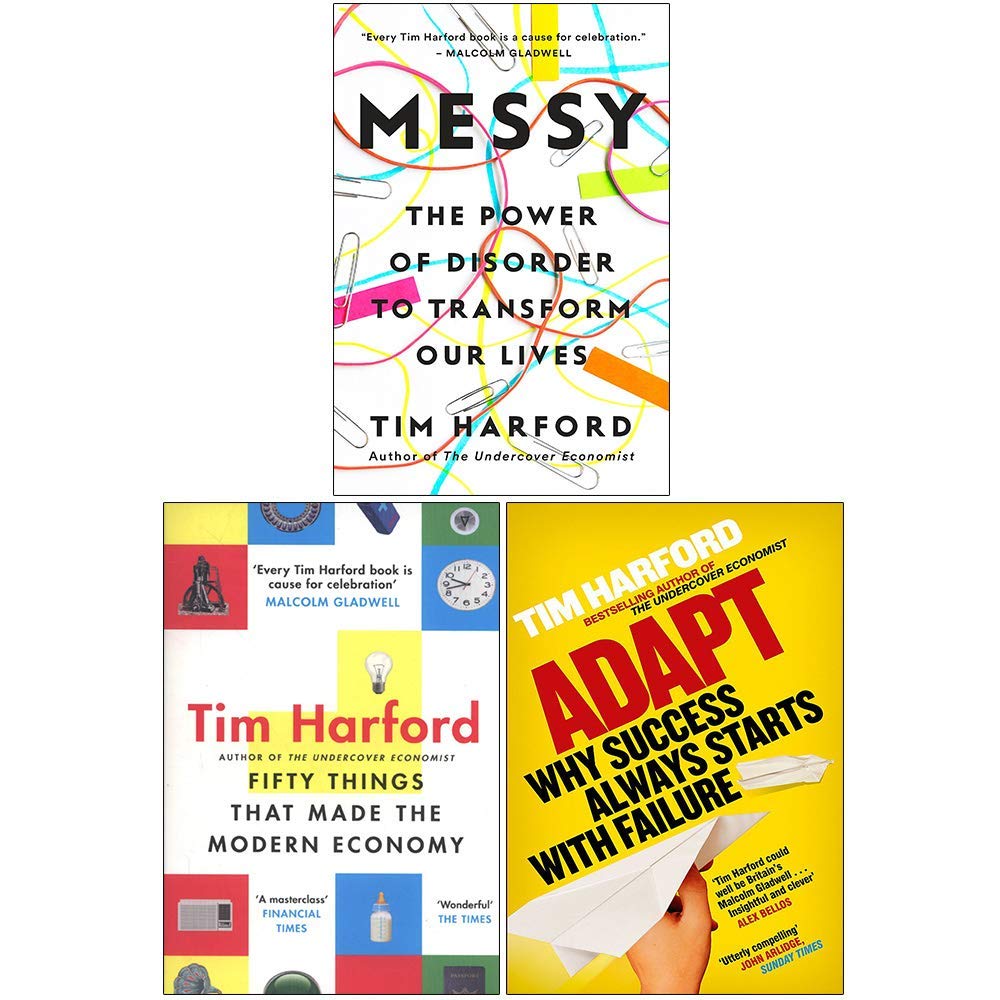 Messy / Fifty Things that Made the Modern Economy / Adapt: Why Success ...