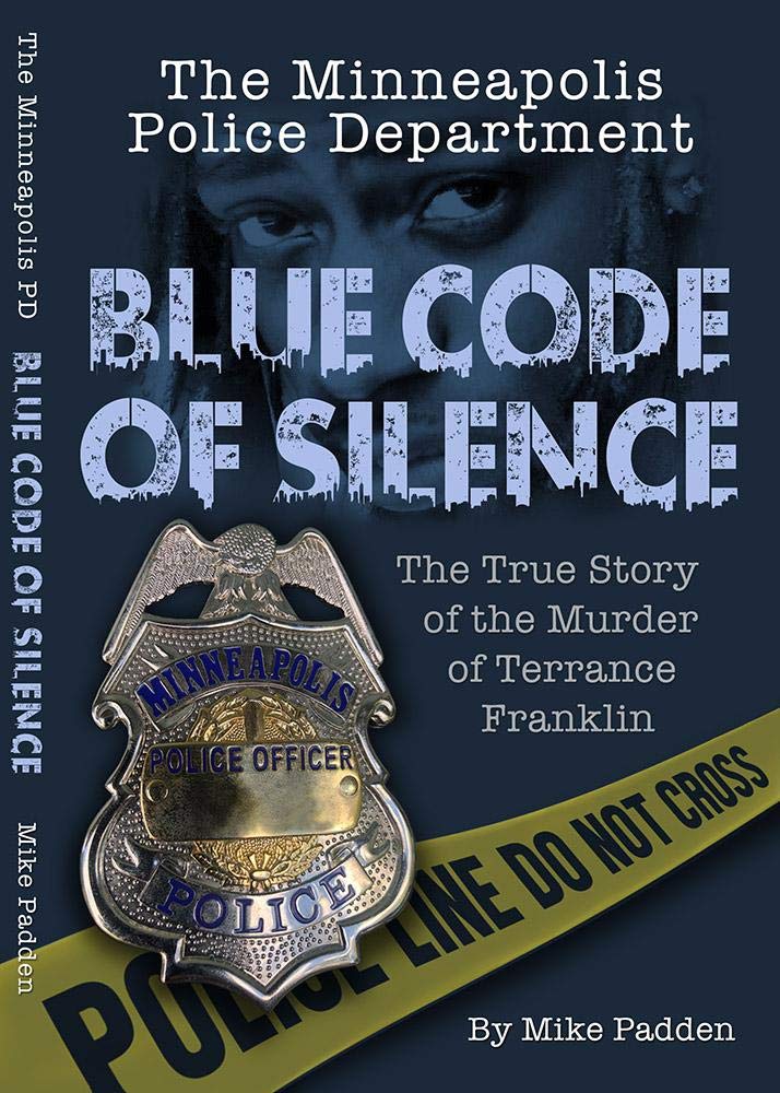 The Minneapolis Police Department: Blue Code of Silence: The True Story ...