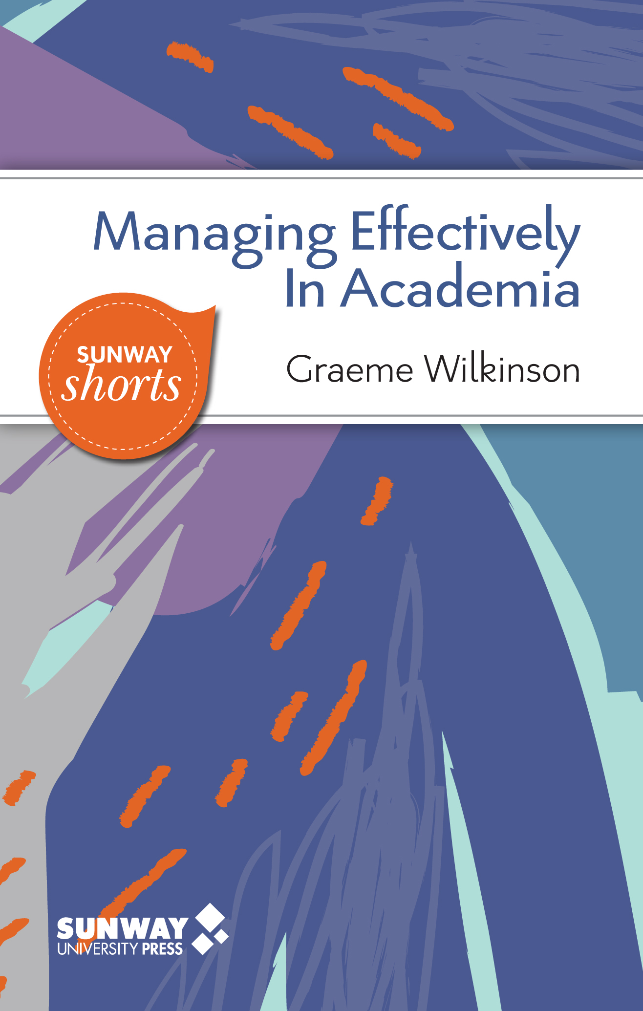 Managing Effectively in Academia: A Guide to Good Practice for Academic ...