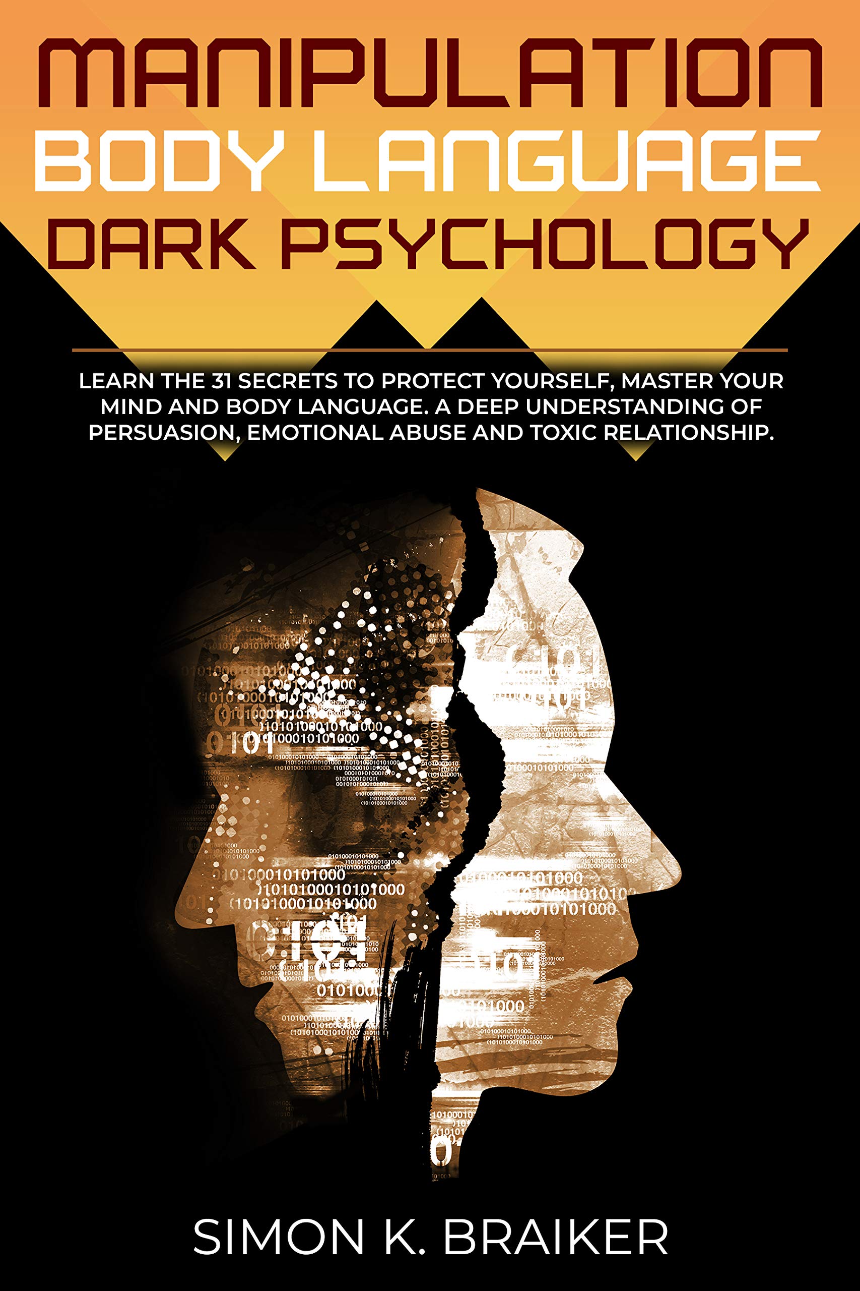 MANIPULATION BODY LANGUAGE DARK PSYCHOLOGY: Learn the 31 Secrets to Protect Yourself, Master ...