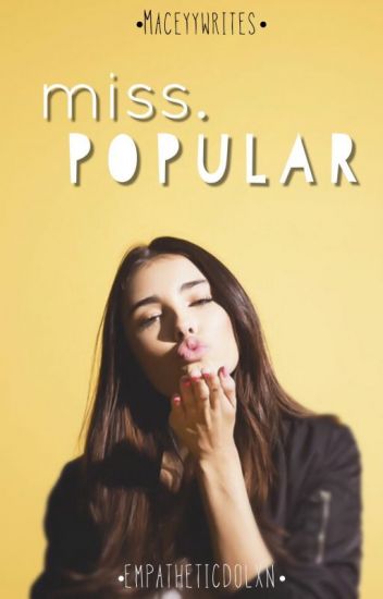 Miss Popular by maceyywrites | Goodreads