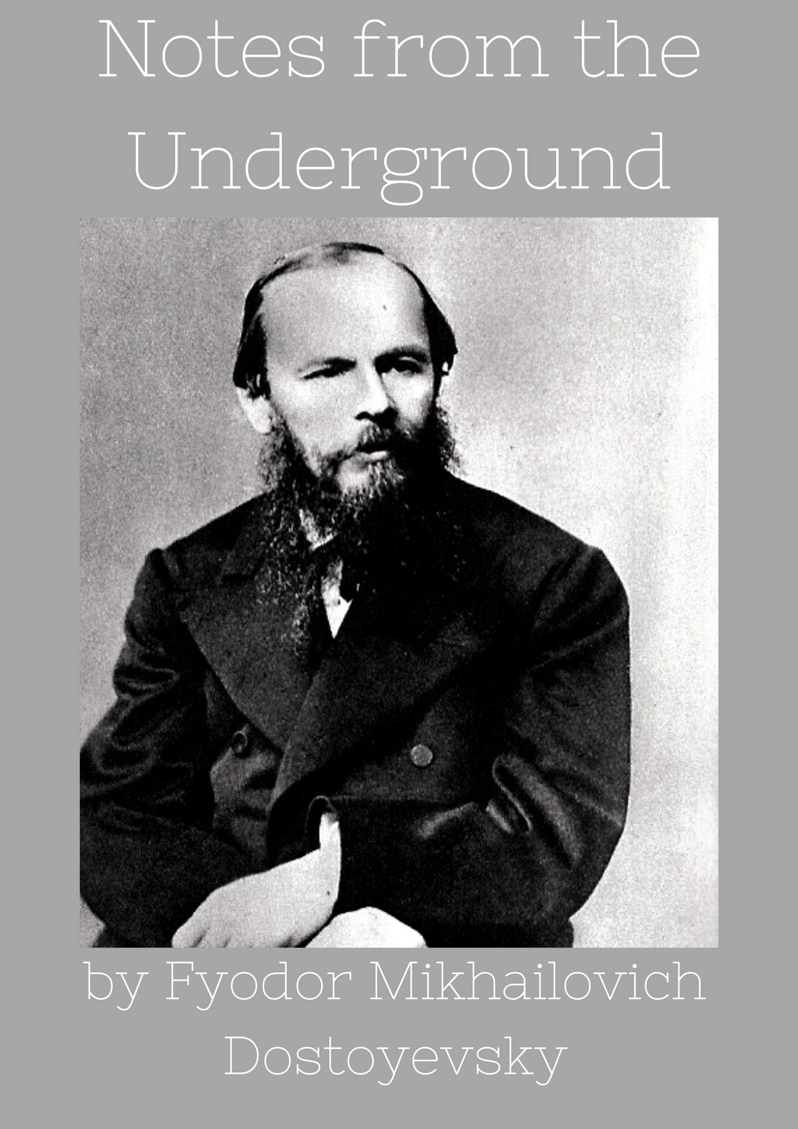 Notes from the Underground by Fyodor Dostoyevsky | Goodreads