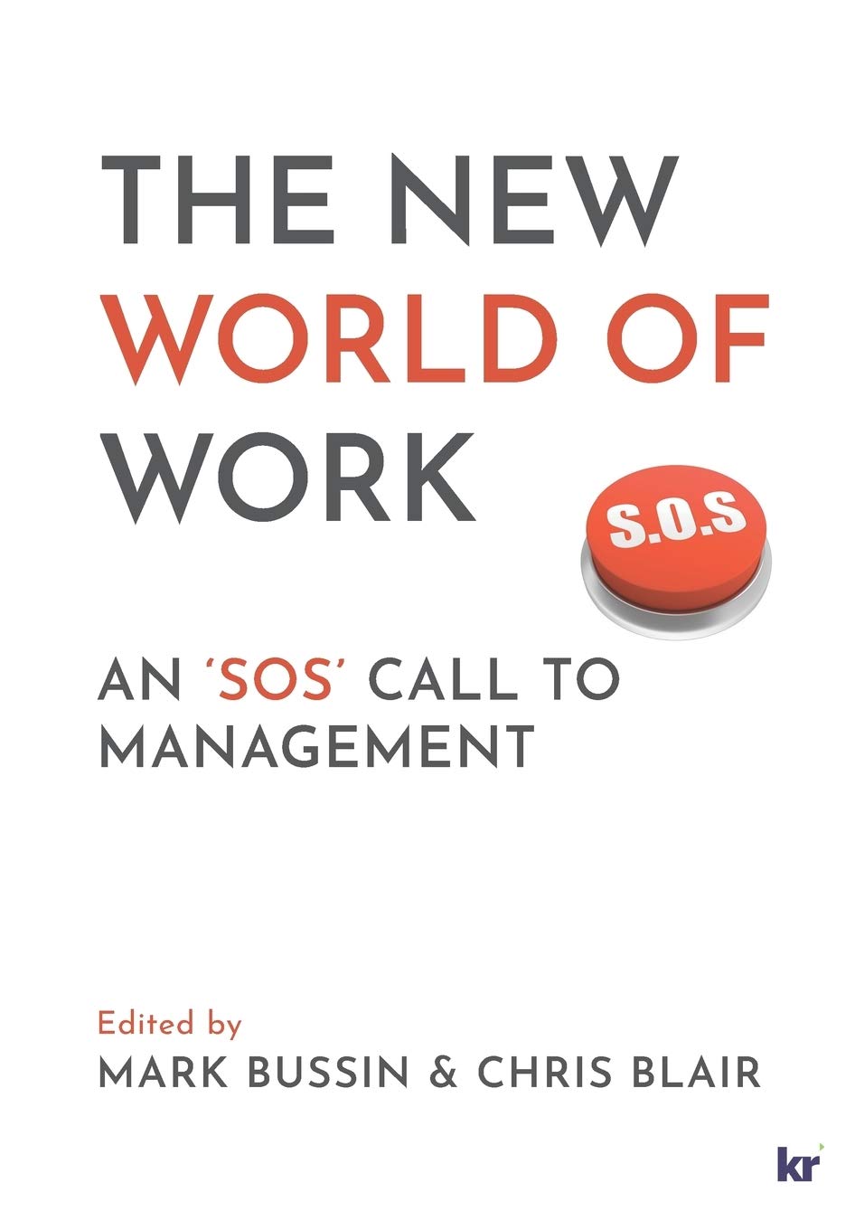 The New World of Work: An 'SOS' Call to Management by Mark Bussin ...