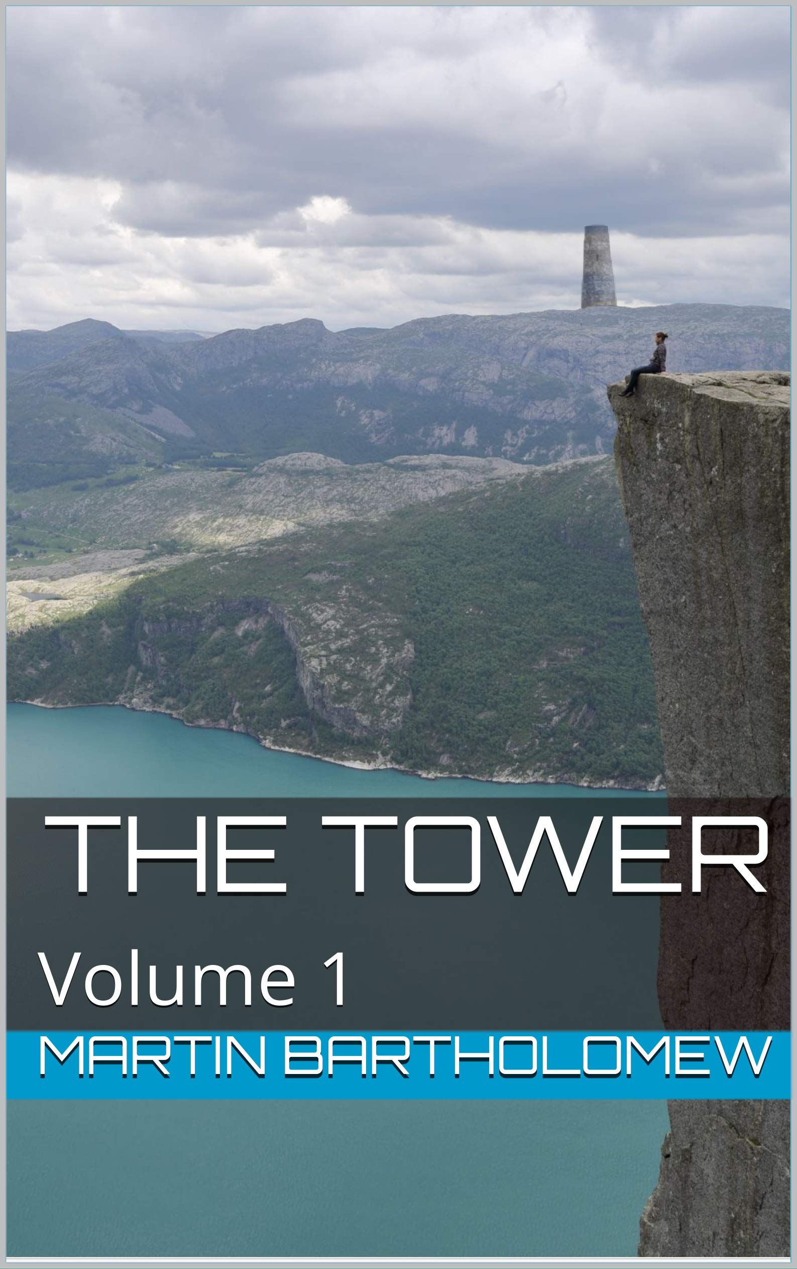 The Tower: Volume 1 by Martin Bartholomew | Goodreads