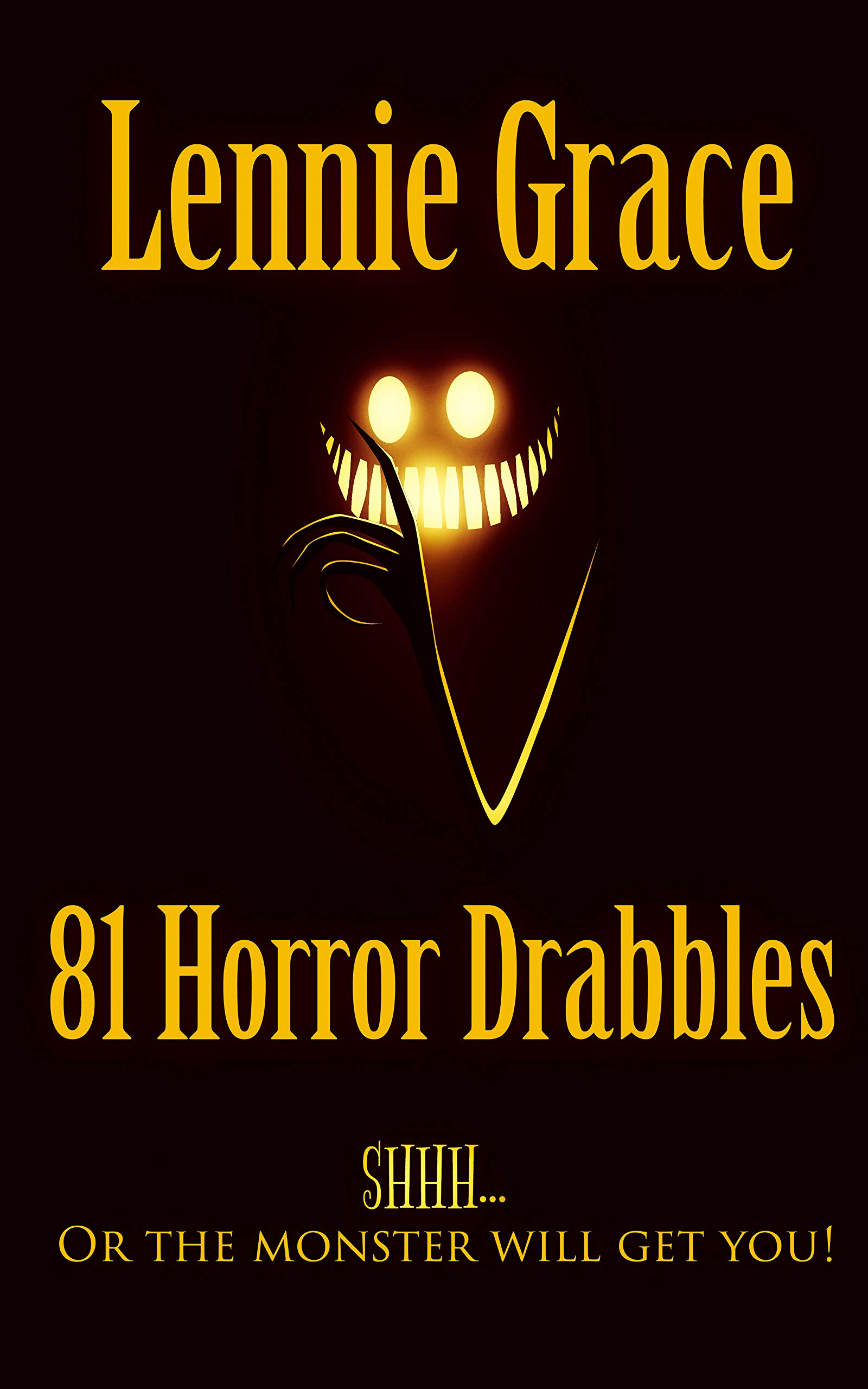 81 Horror Drabbles: A collection of 100 word Horror Stories by Lennie ...