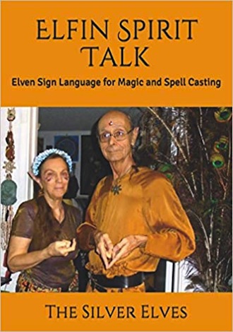 Elfin Spirit Talk: Elven Sign Language for Magic and Spell Casting by ...