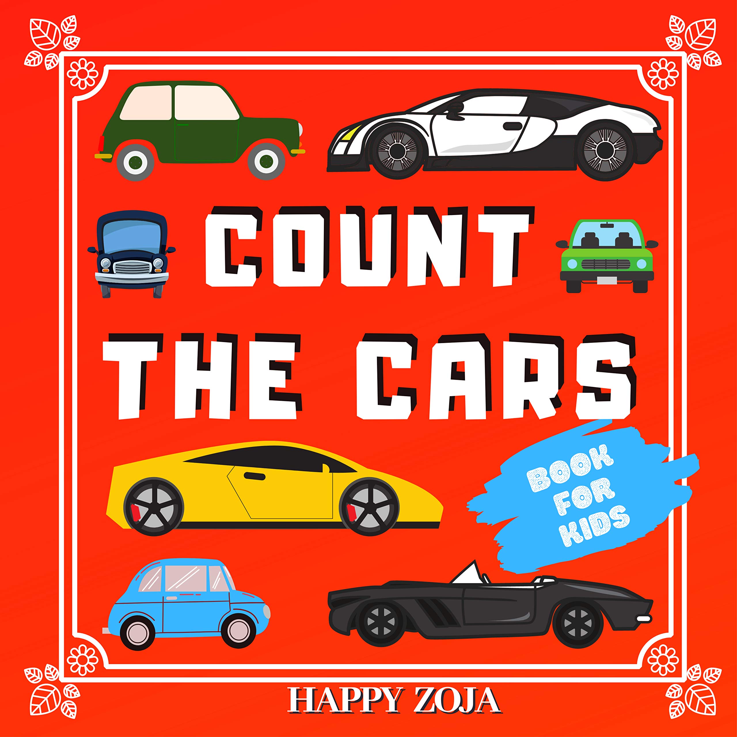 Count The Cars: A Fun Counting Picture Book for Kids ages 3-5. Guessing ...