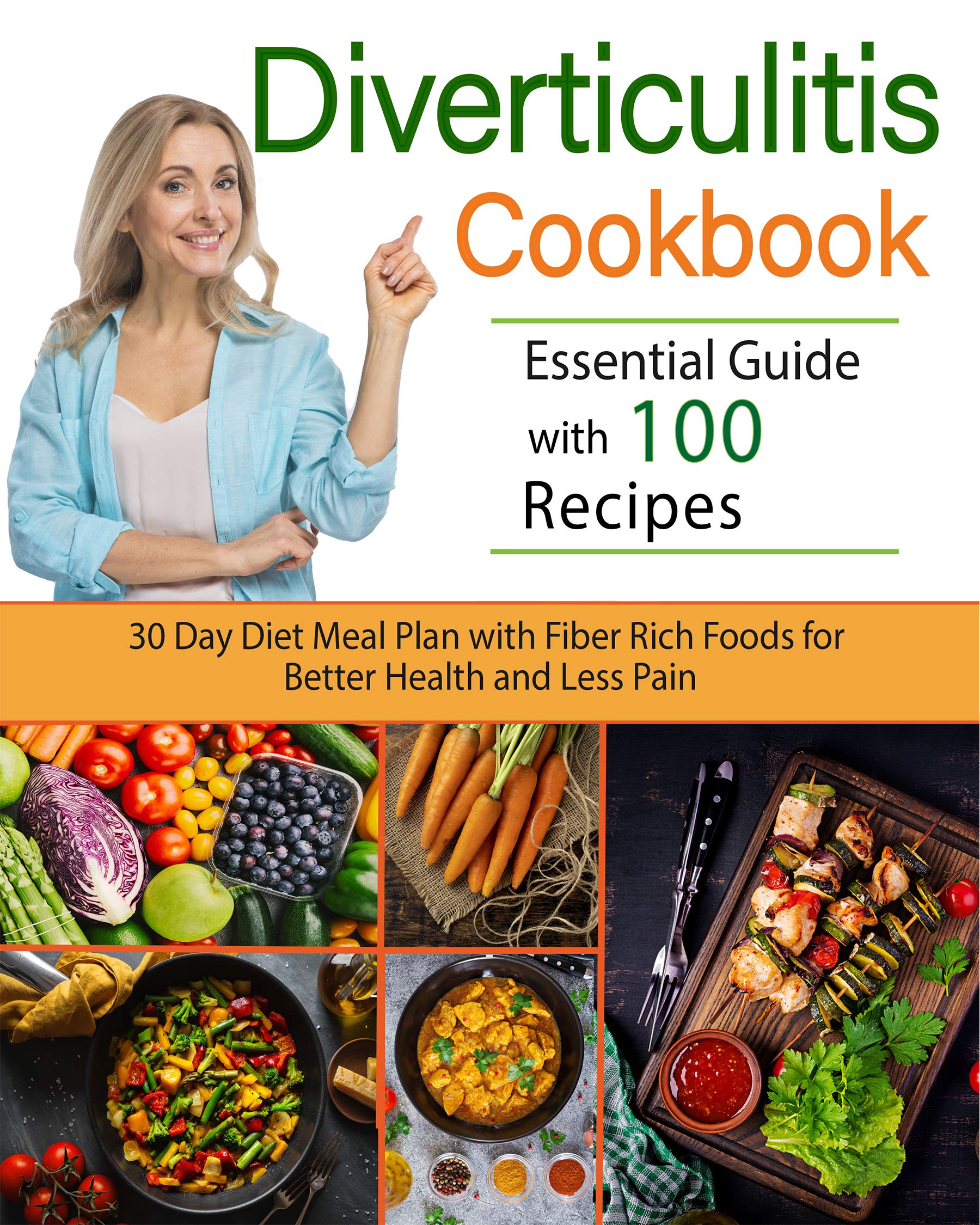 Diverticulitis Cookbook: Essential Guide with 100 Recipes and a 30 Day ...