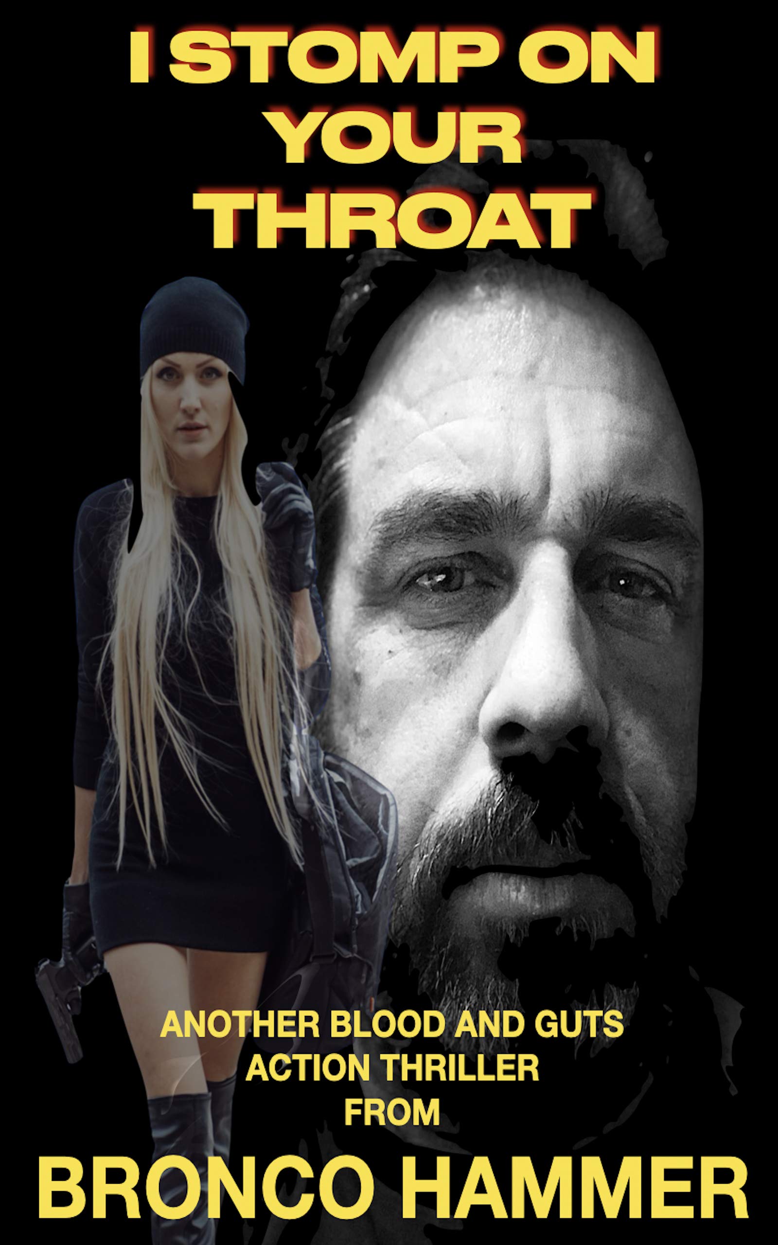 I Stomp on your Throat by Bronco Hammer | Goodreads