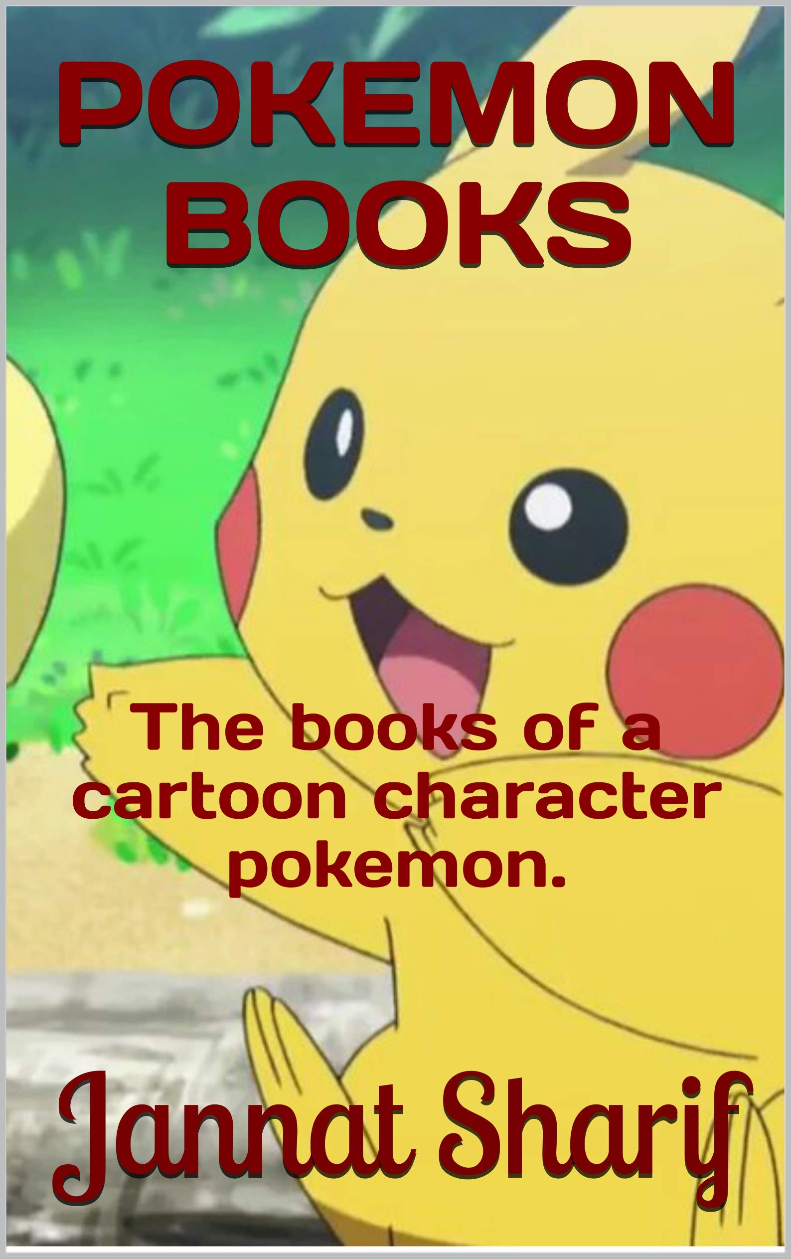 POKEMON BOOKS: The books of a cartoon character pokemon. by Jannat ...
