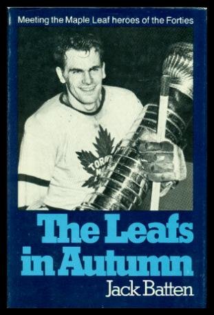 The Leafs in Autumn by Jack Batten | Goodreads