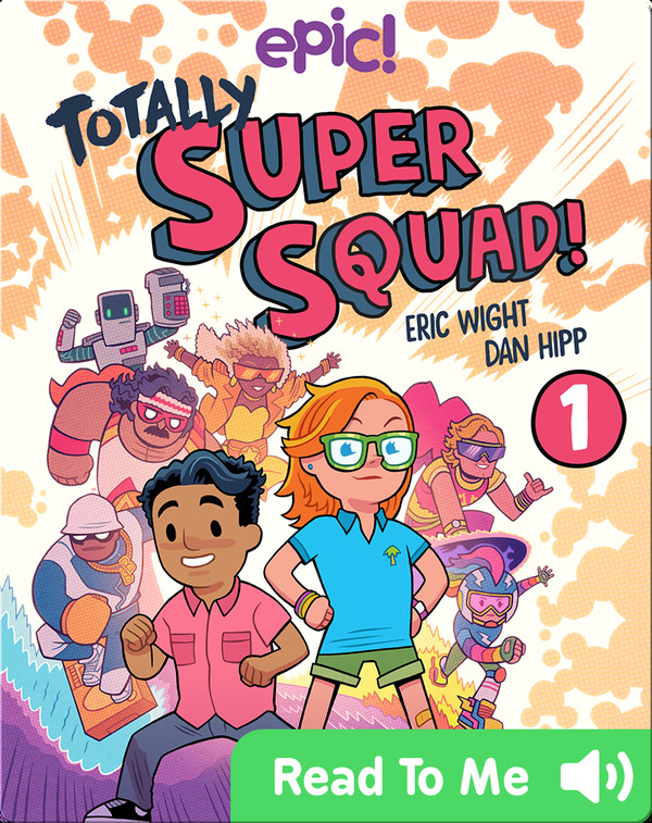 Totally Super Squad! Book 1 Blast from the Past by Eric Wight | Goodreads